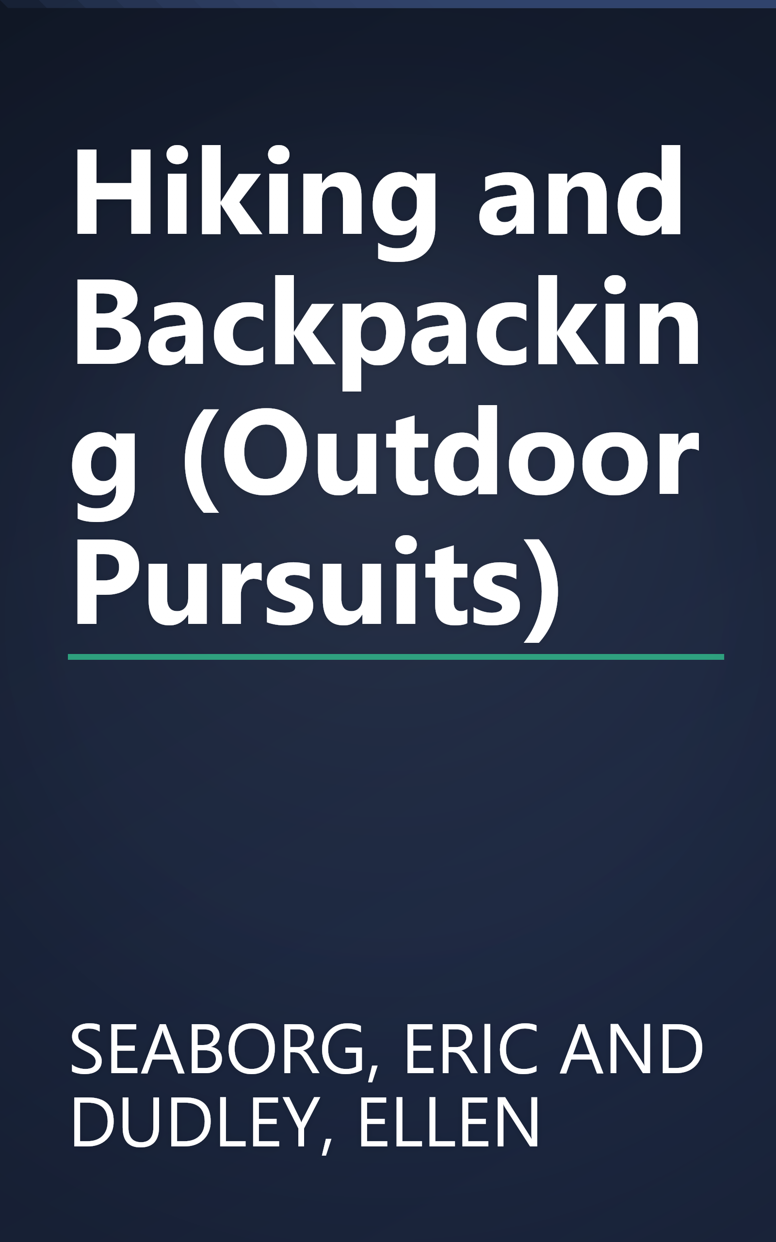Hiking and Backpacking (Outdoor Pursuits) book cover