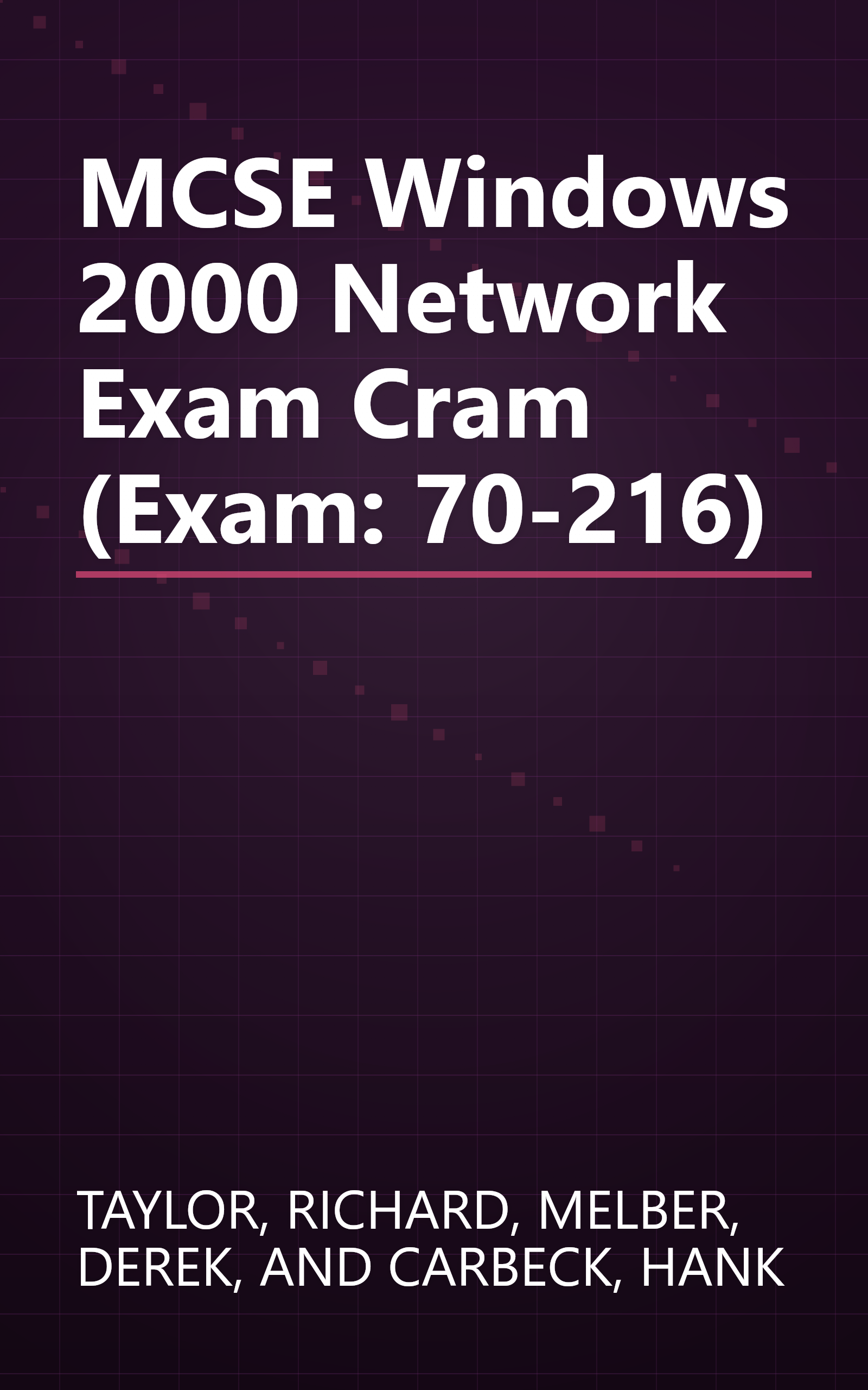 MCSE Windows 2000 Network Exam Cram (Exam: 70-216) book cover