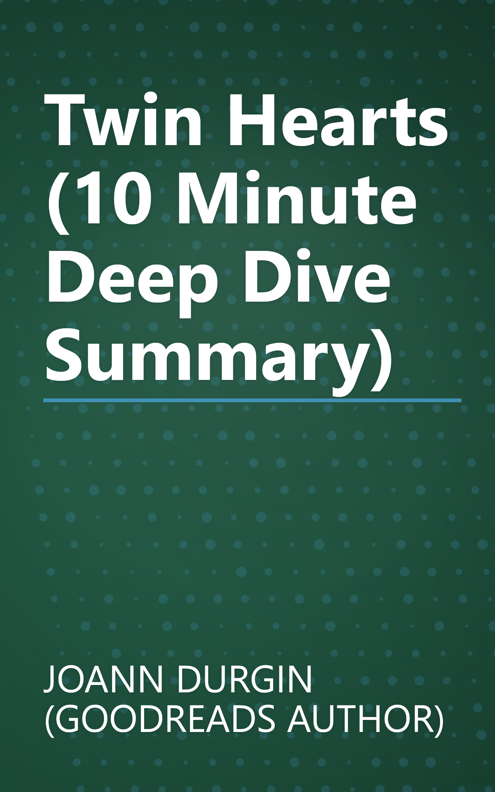 Twin Hearts (10 Minute   Deep Dive Summary) book cover