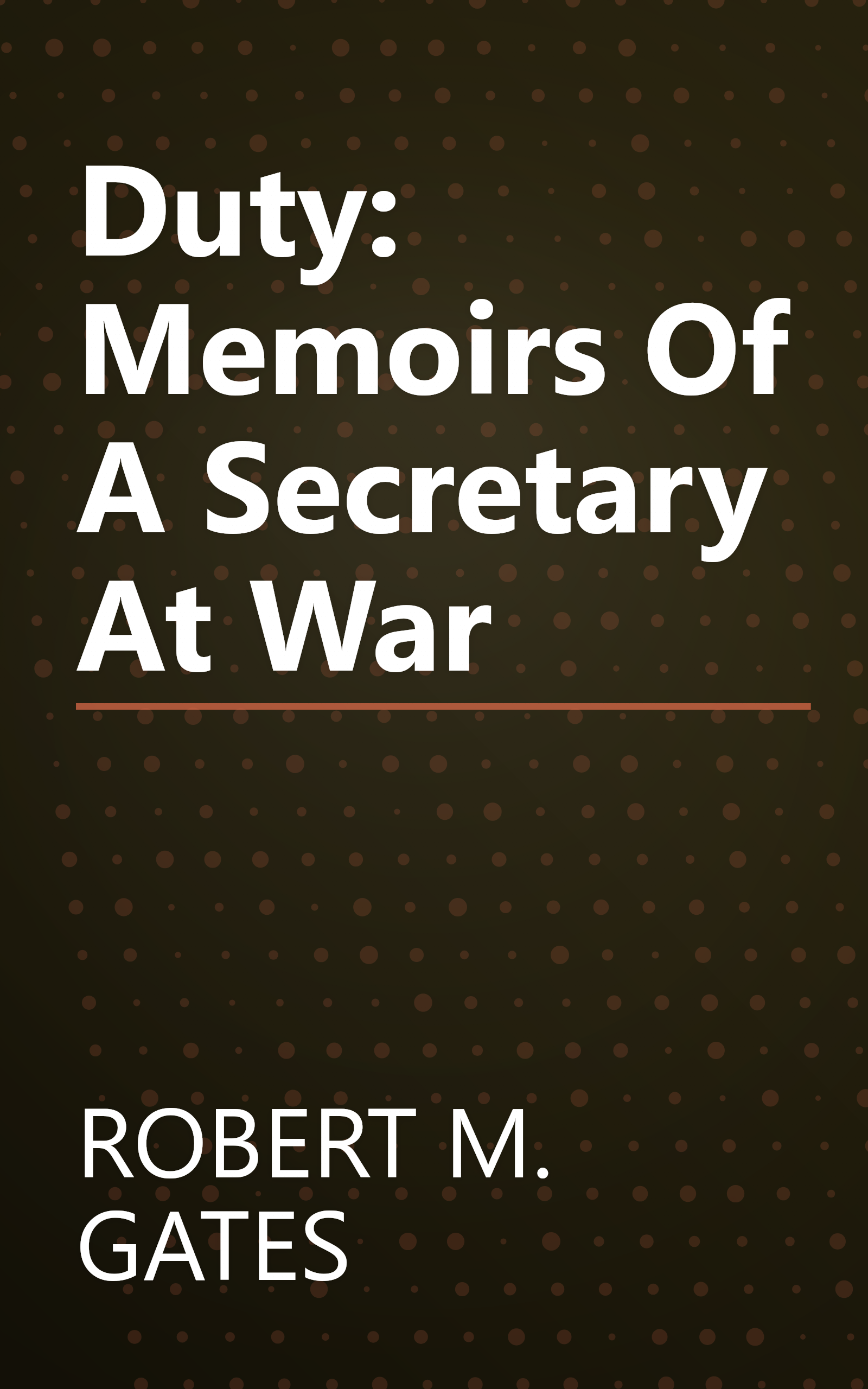 Duty: Memoirs Of A Secretary At War book cover