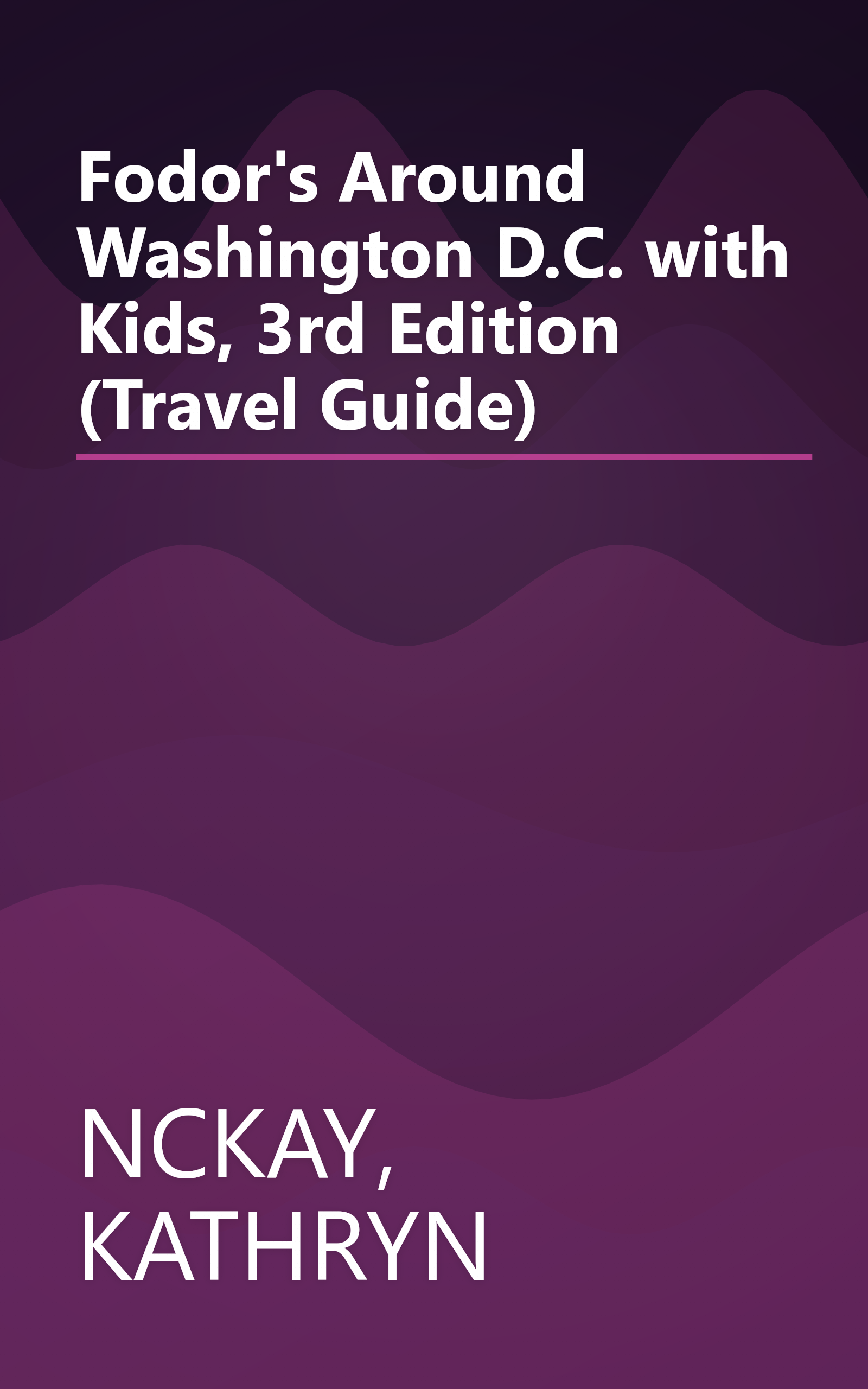 Fodor's Around Washington D.C. with Kids, 3rd Edition (Travel Guide) book cover