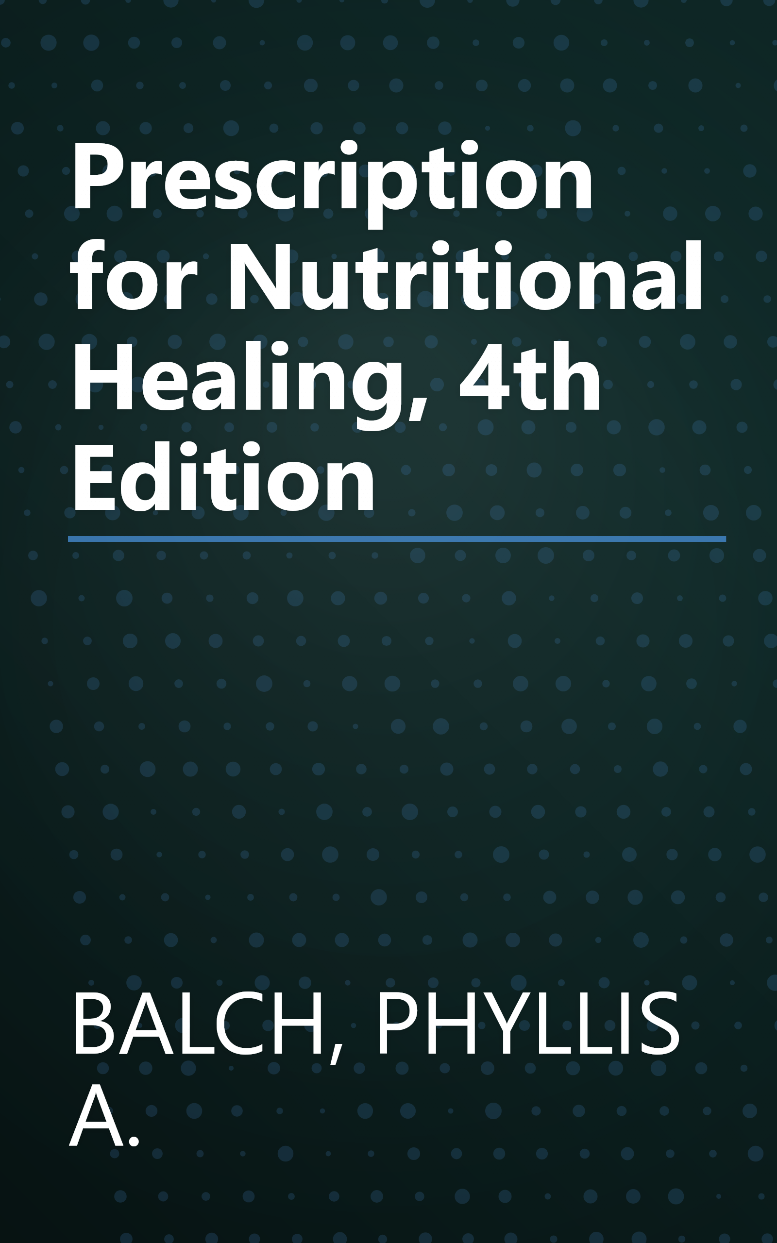Prescription for Nutritional Healing, 4th Edition book cover