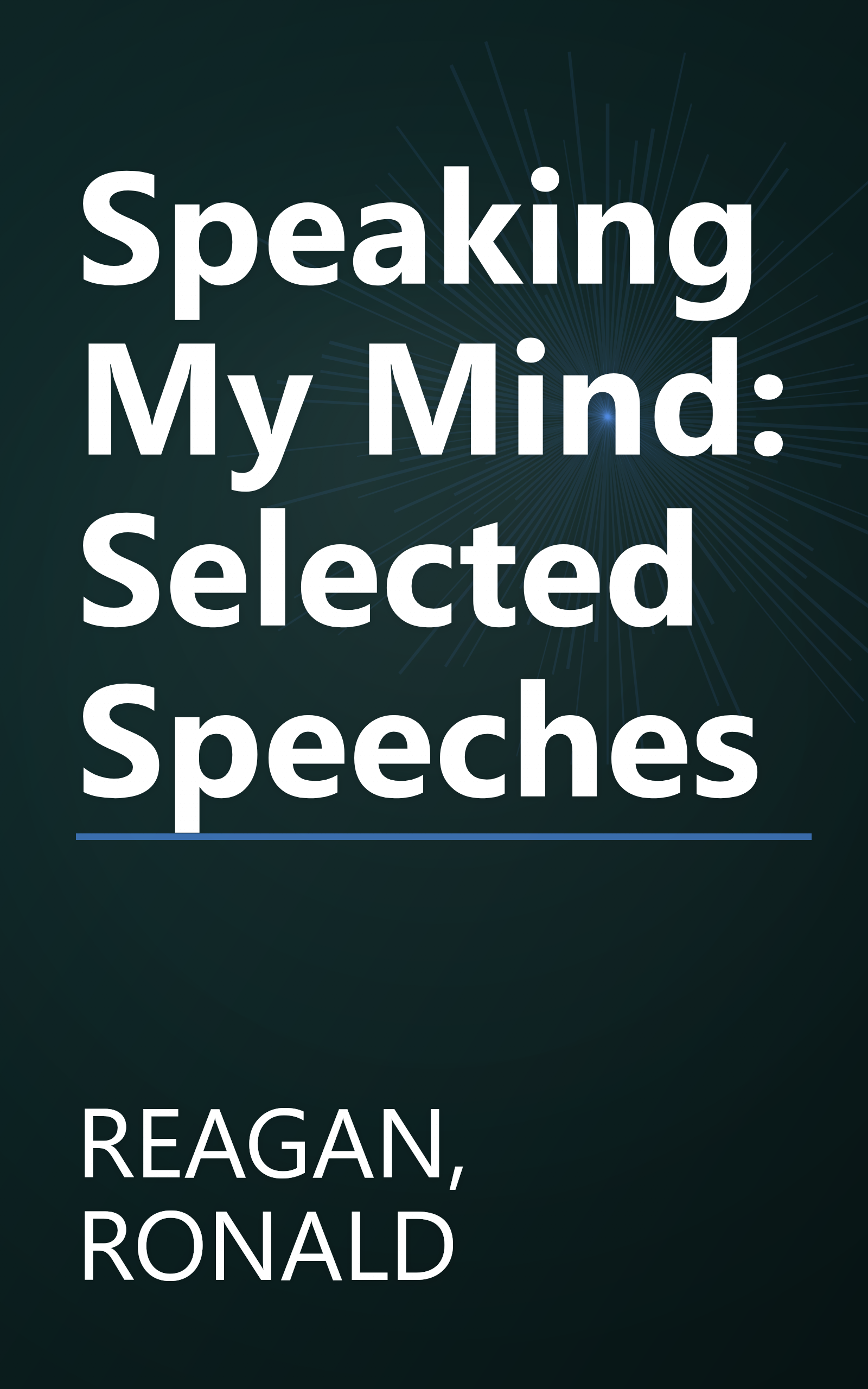 Speaking My Mind: Selected Speeches book cover