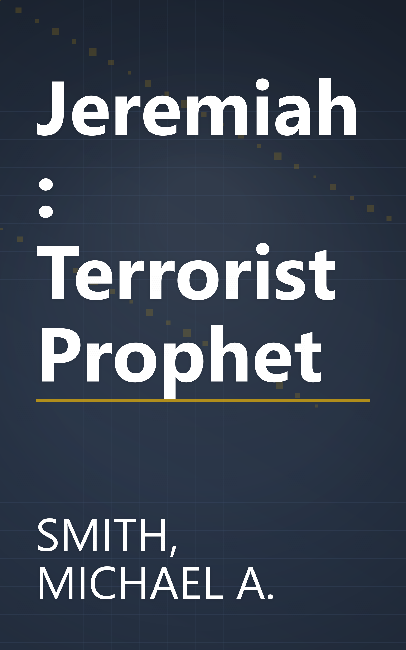 Jeremiah: Terrorist Prophet book cover