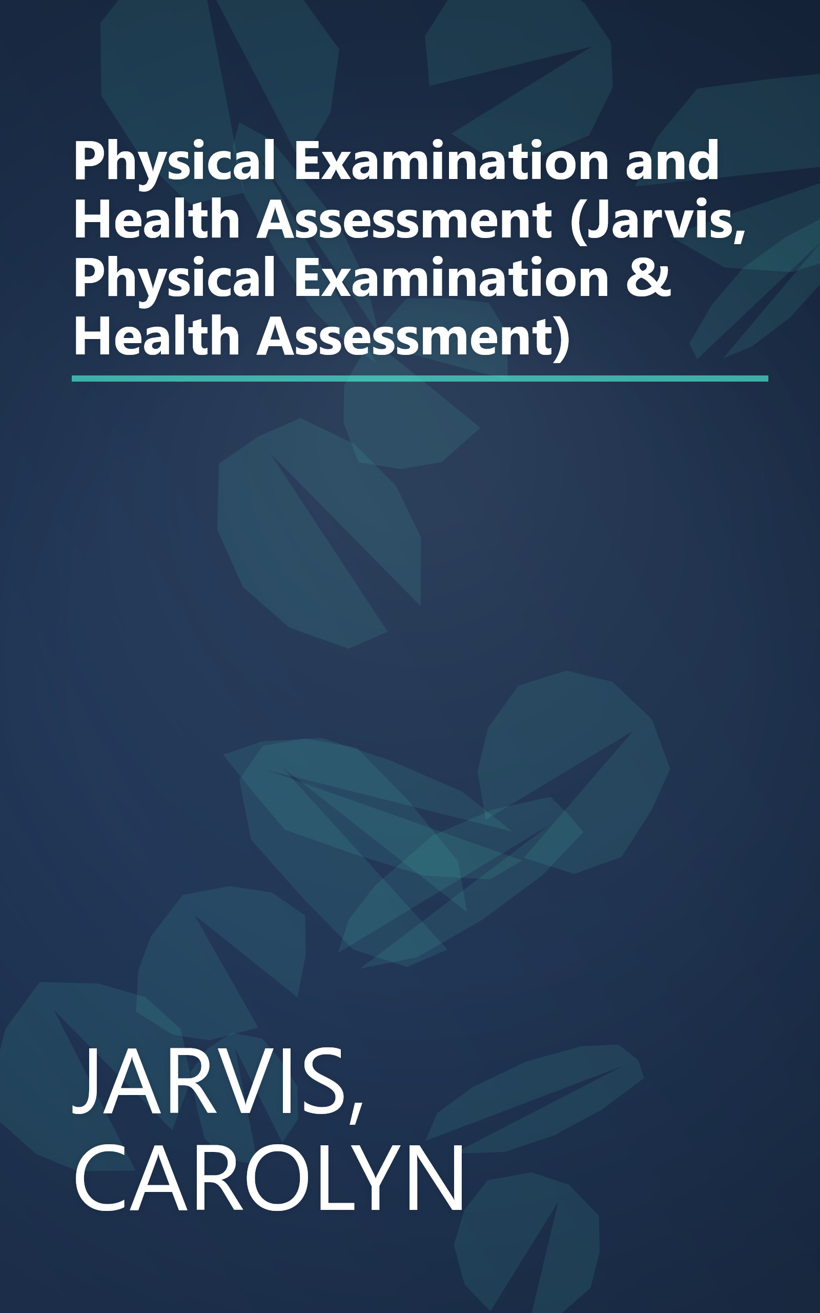 Physical Examination and Health Assessment (Jarvis, Physical Examination & Health Assessment) book cover