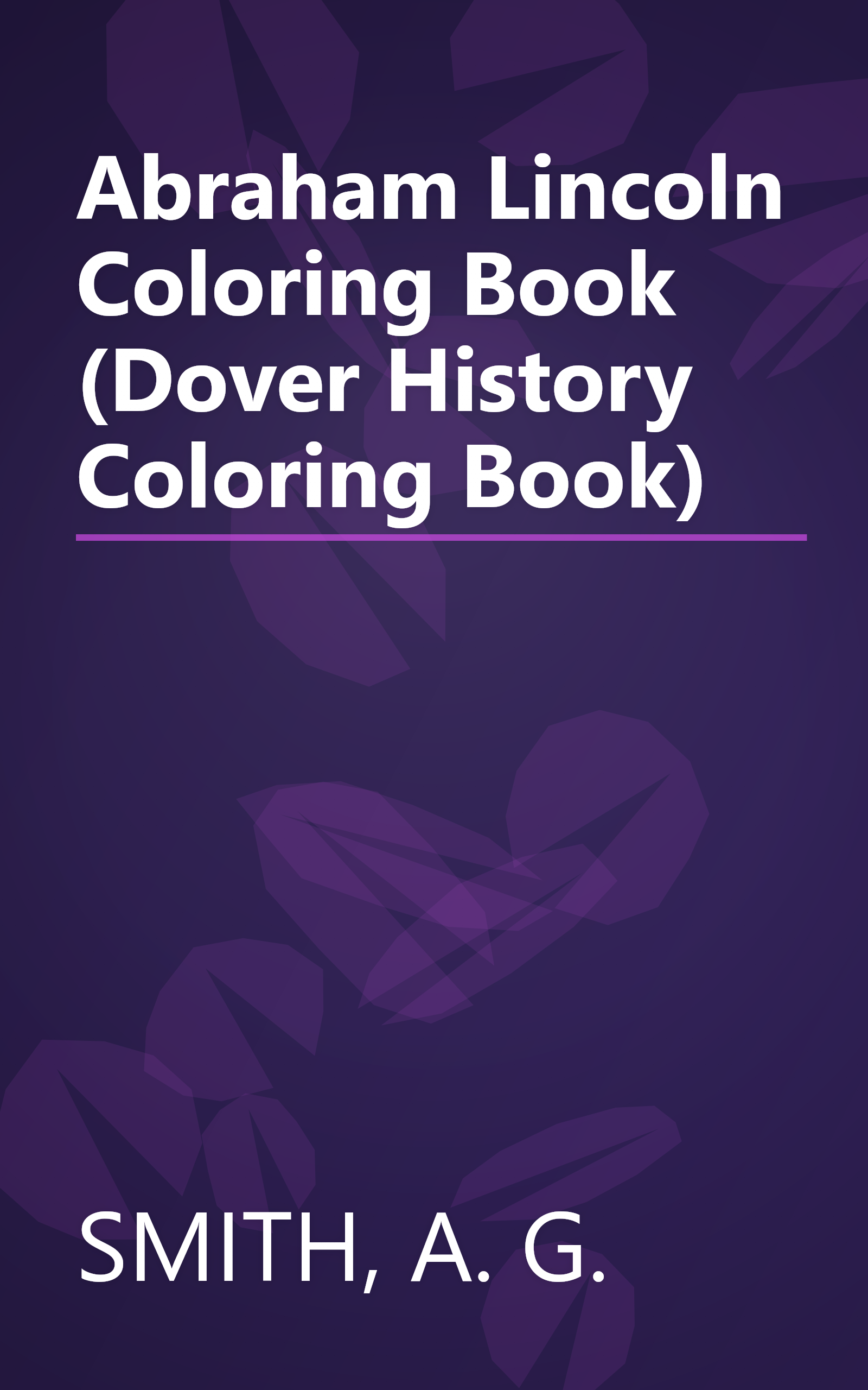 Abraham Lincoln Coloring Book (Dover History Coloring Book) book cover