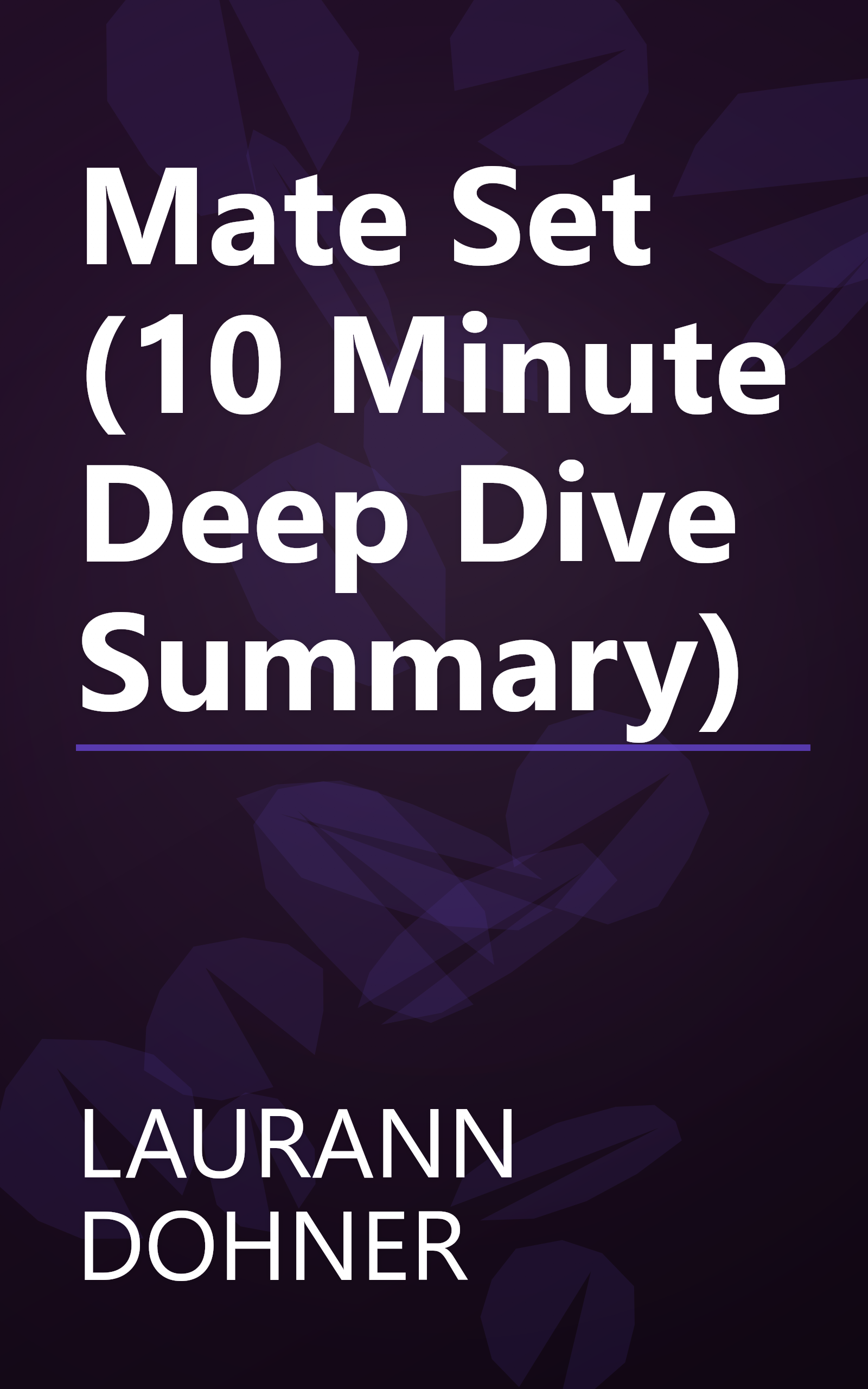 Mate Set (10 Minute   Deep Dive Summary) book cover