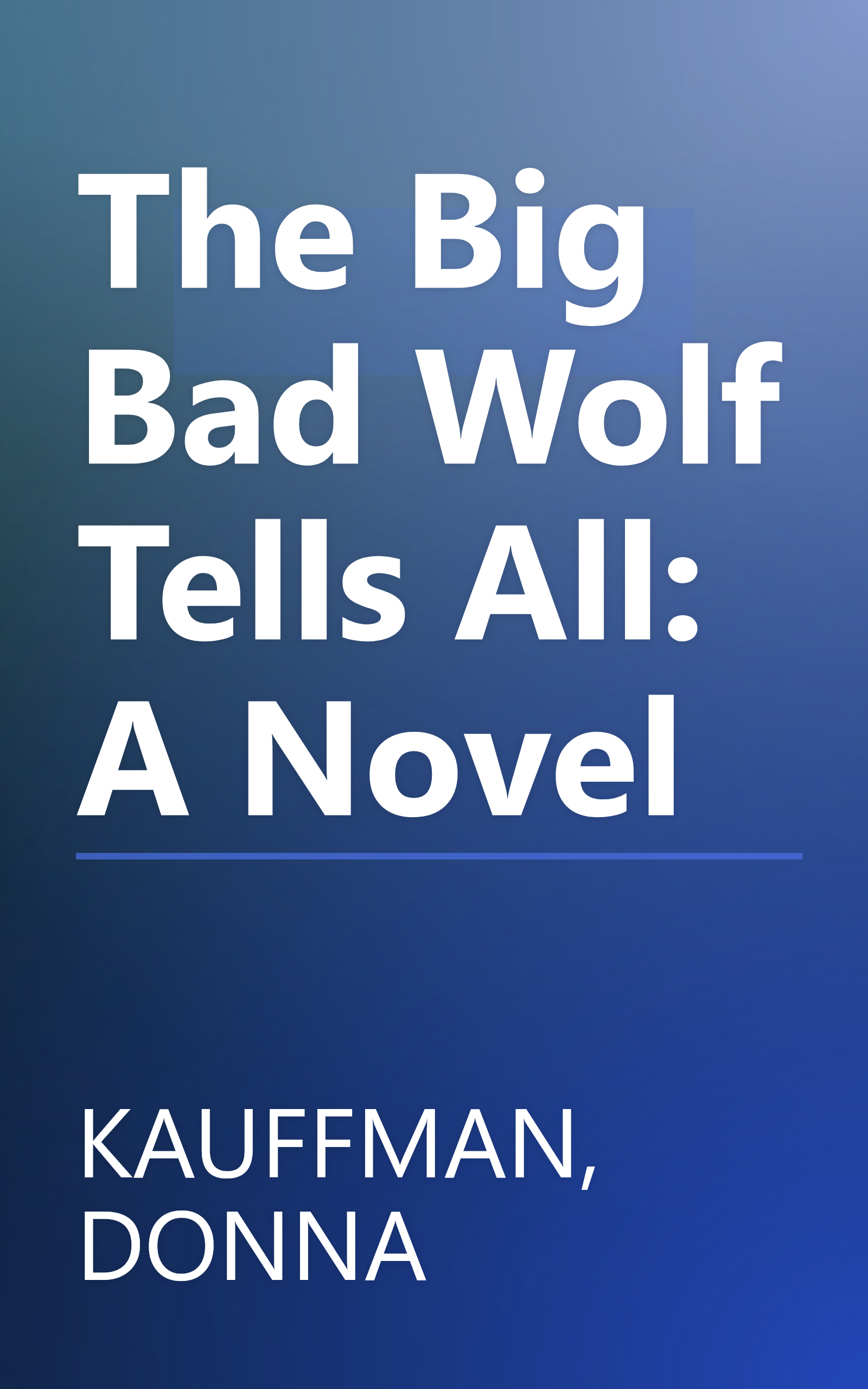 The Big Bad Wolf Tells All: A Novel book cover
