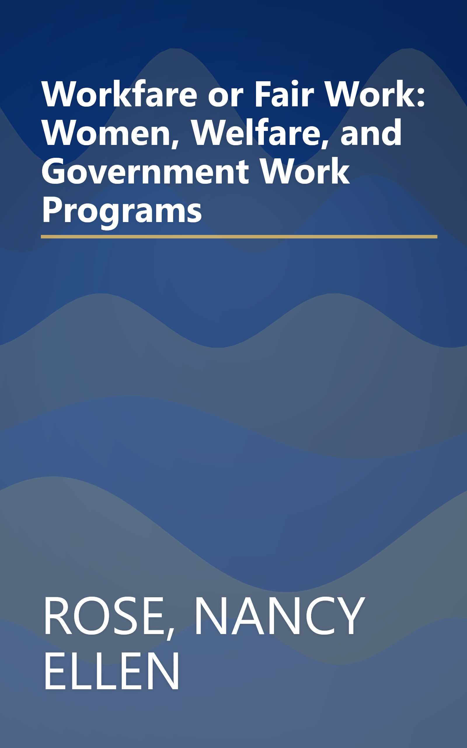 Workfare or Fair Work: Women, Welfare, and Government Work Programs book cover