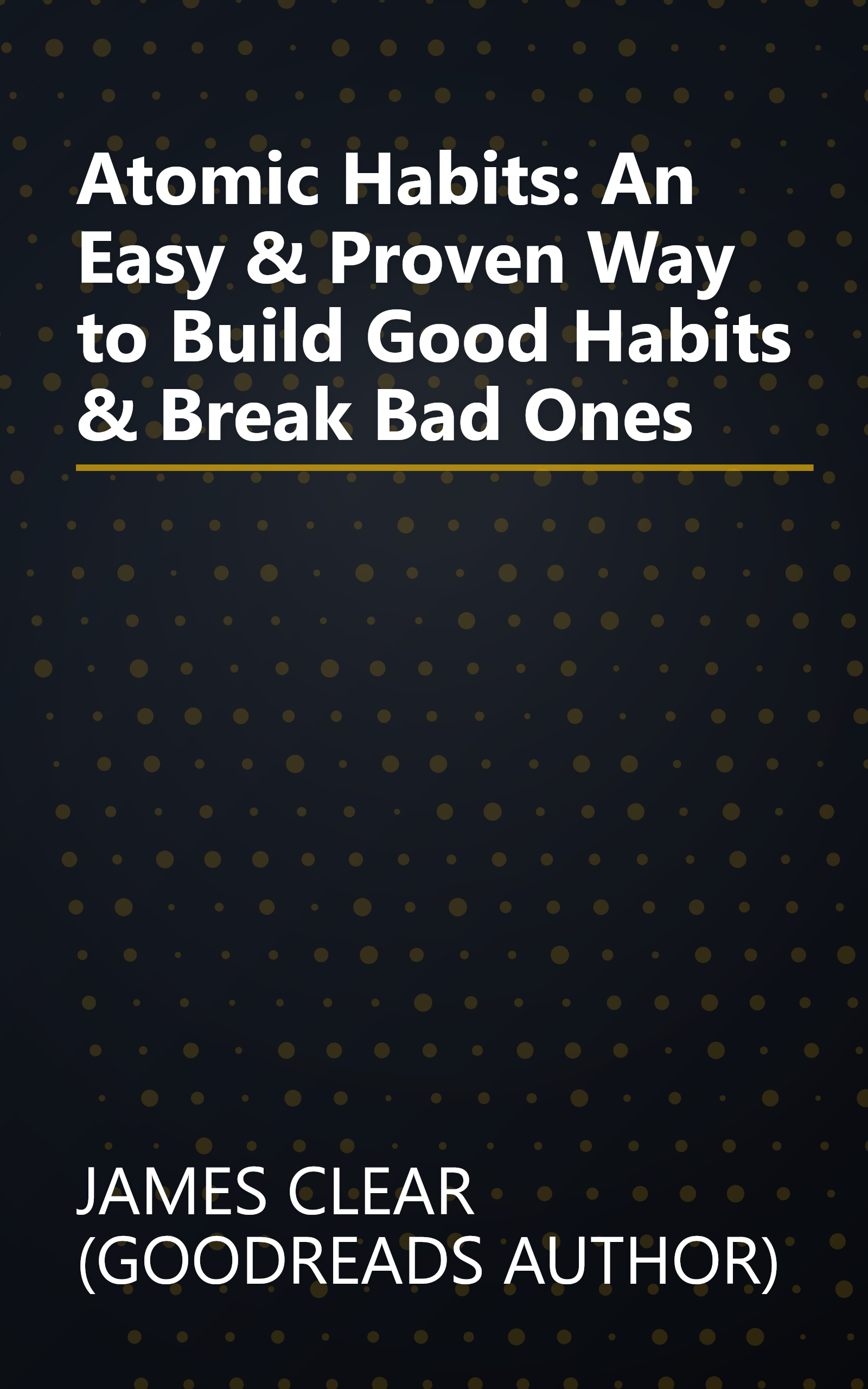 Atomic Habits: An Easy & Proven Way to Build Good Habits & Break Bad Ones book cover