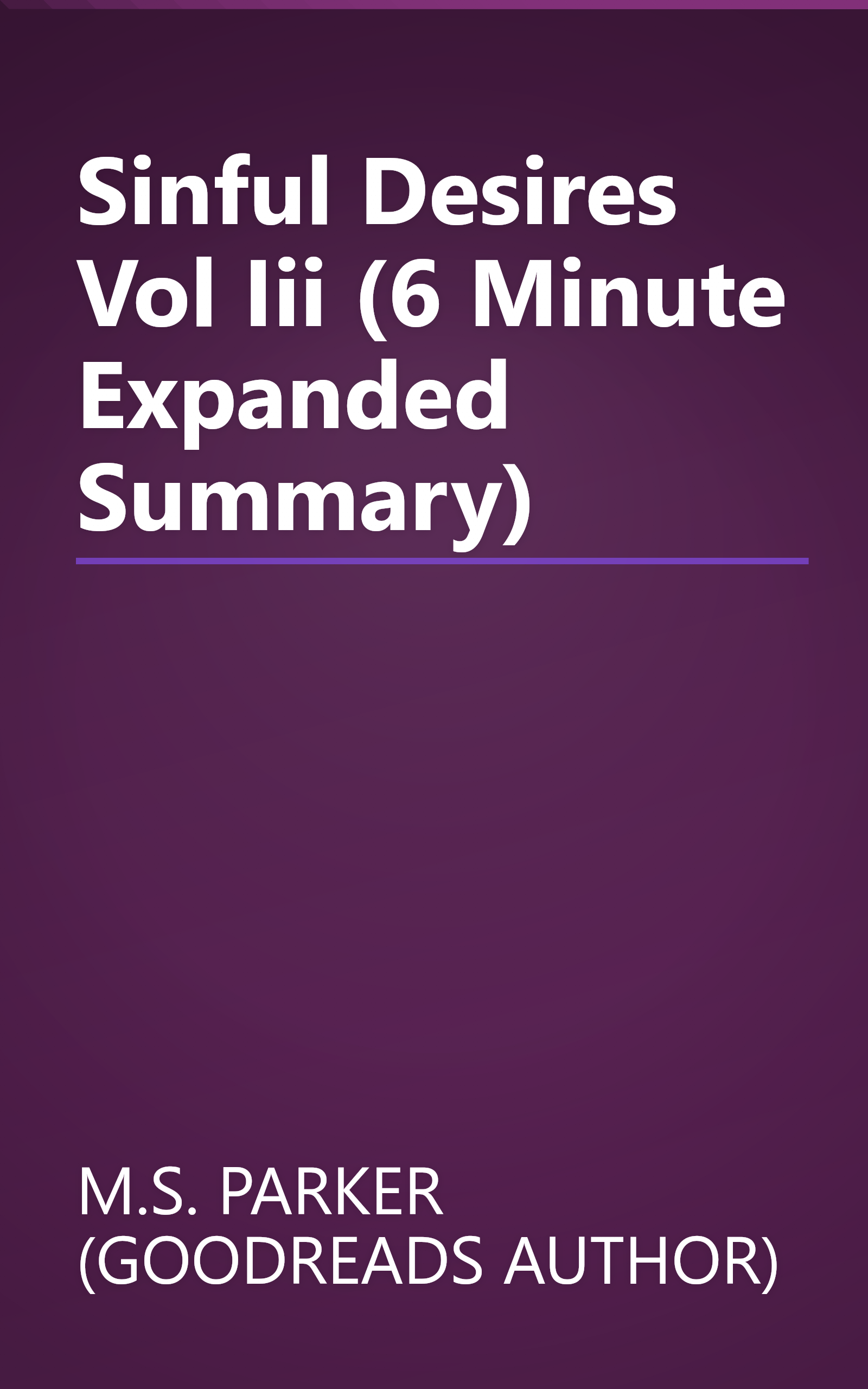 Sinful Desires  Vol  Iii (6 Minute   Expanded Summary) book cover