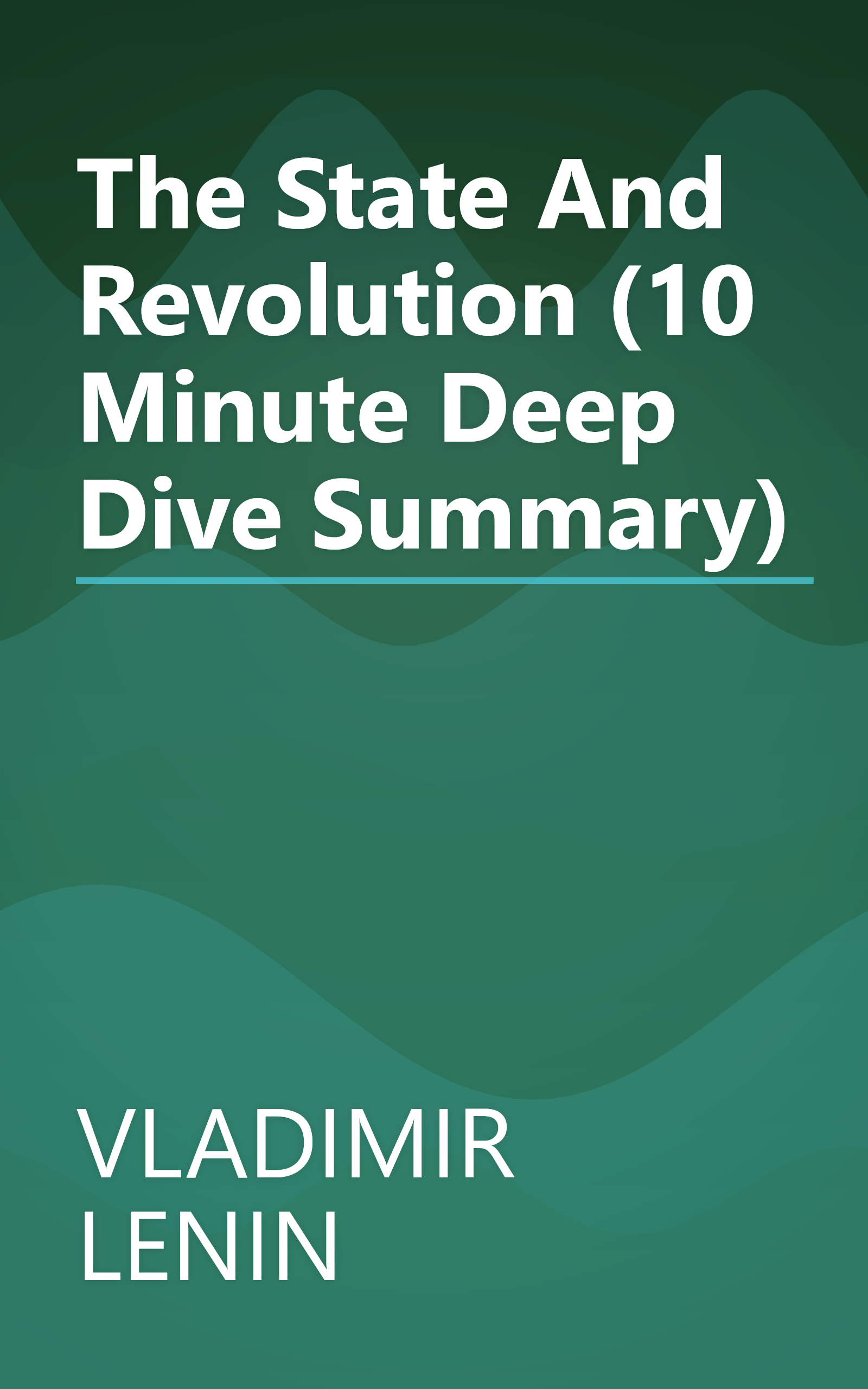 The State And Revolution (10 Minute   Deep Dive Summary) book cover