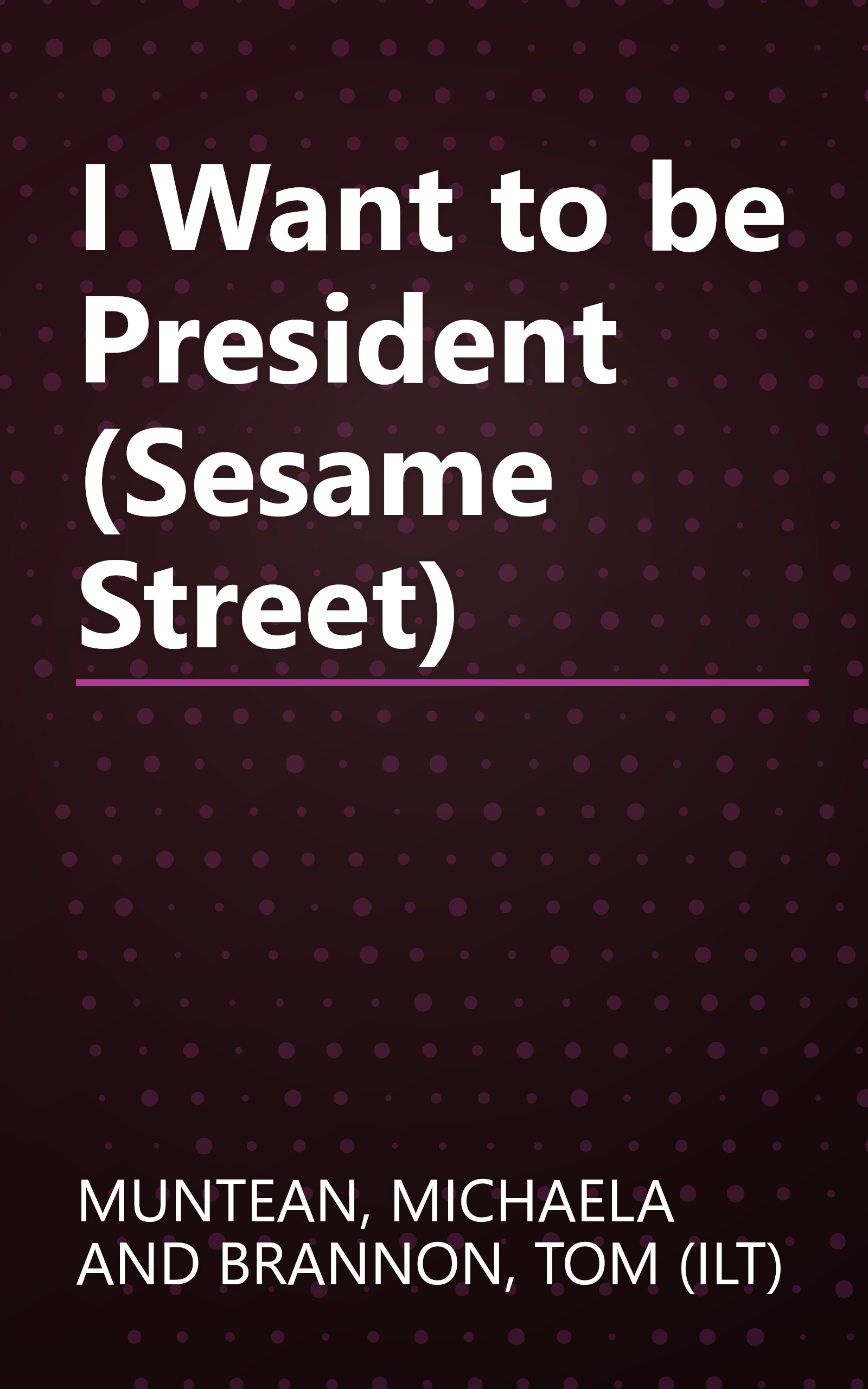 I Want to be President (Sesame Street) book cover