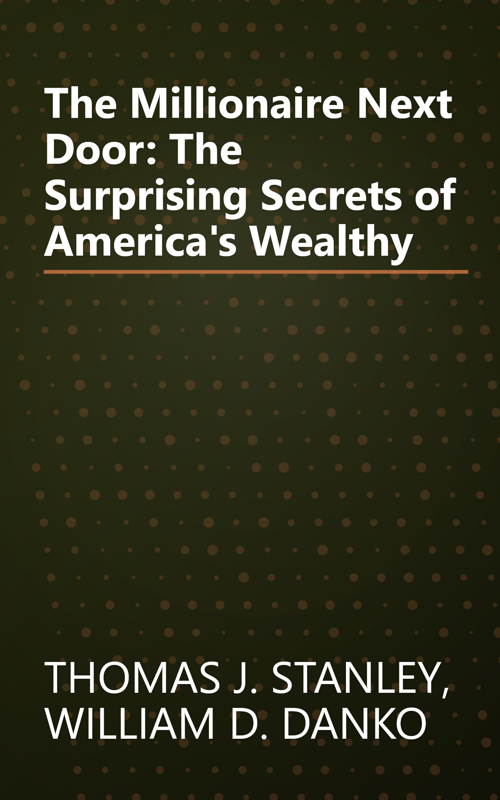 The Millionaire Next Door: The Surprising Secrets of America's Wealthy book cover