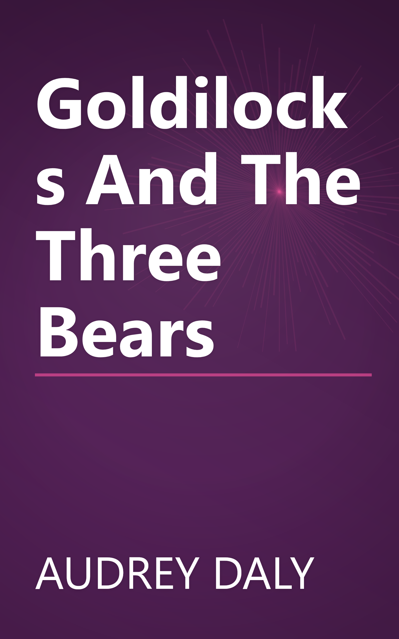 Goldilocks And The Three Bears book cover