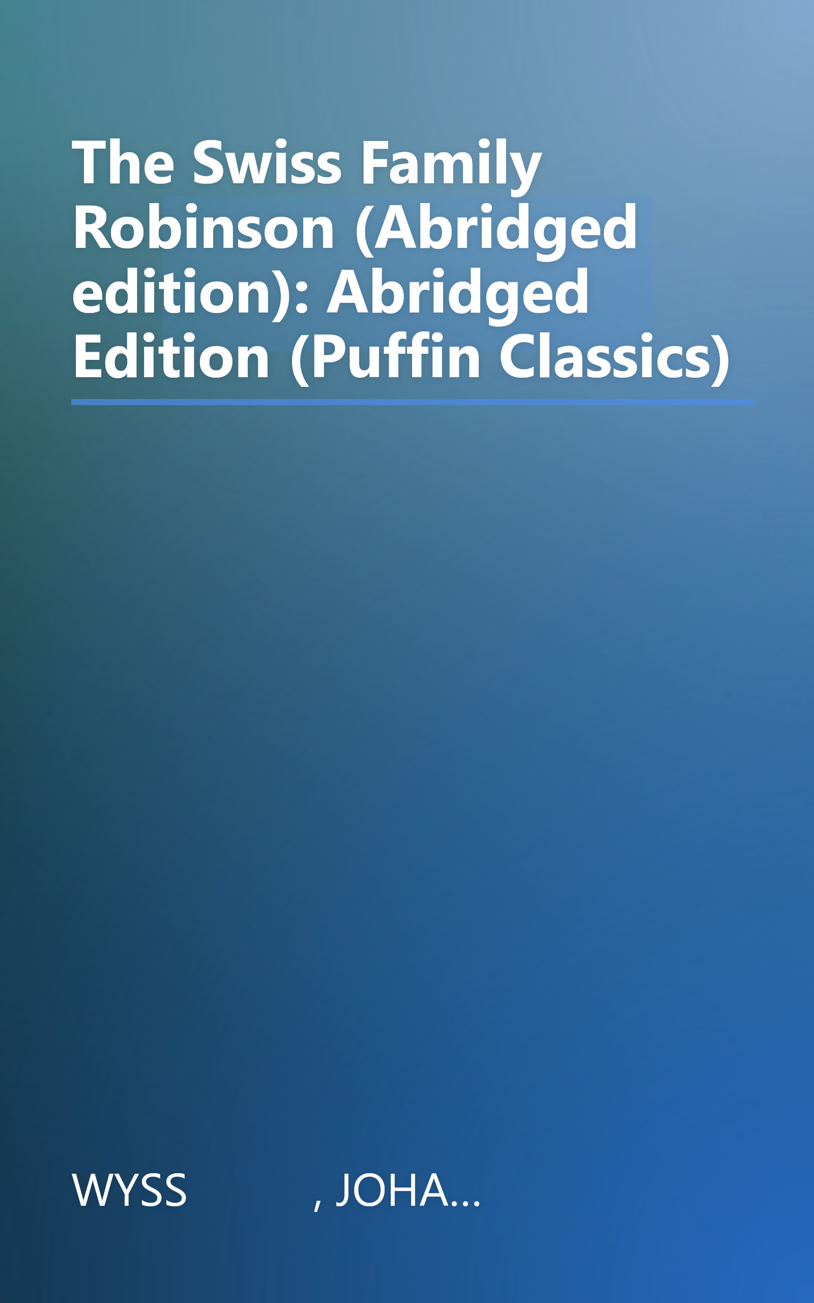 The Swiss Family Robinson (Abridged edition): Abridged Edition (Puffin Classics) book cover