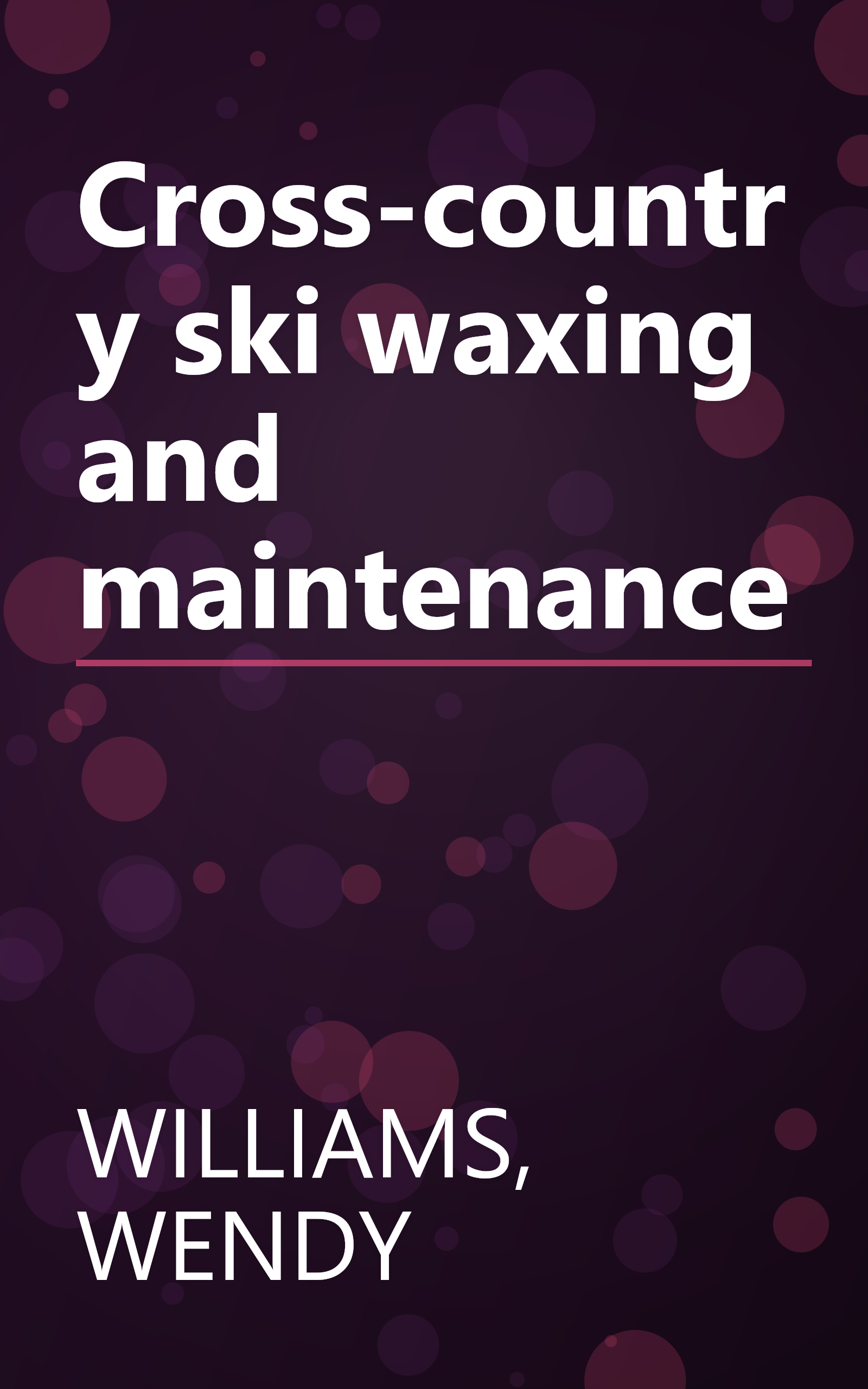 Cross-country ski waxing and maintenance book cover