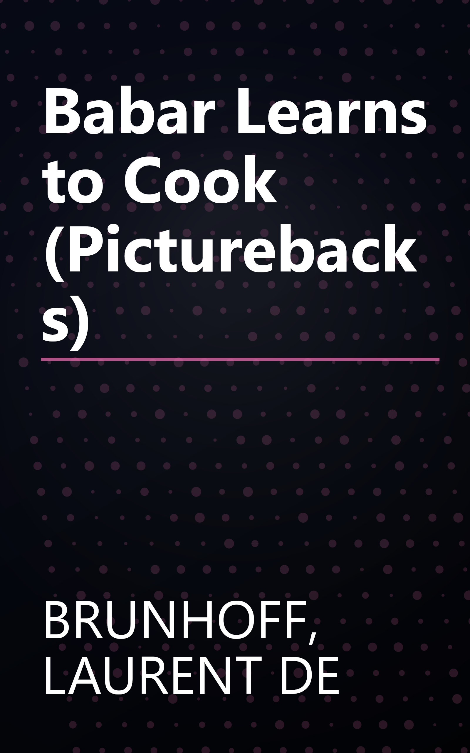 Babar Learns to Cook (Picturebacks) book cover