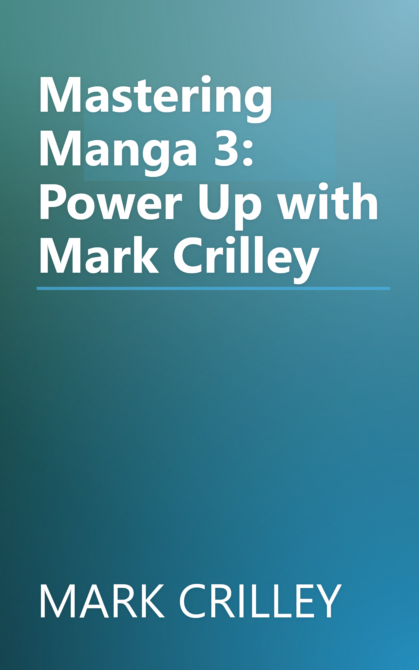Mastering Manga 3: Power Up with Mark Crilley book cover