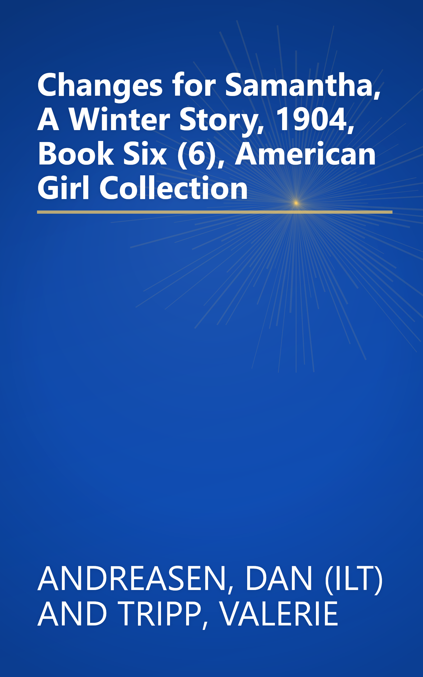 Changes for Samantha, A Winter Story, 1904, Book Six (6), American Girl Collection book cover