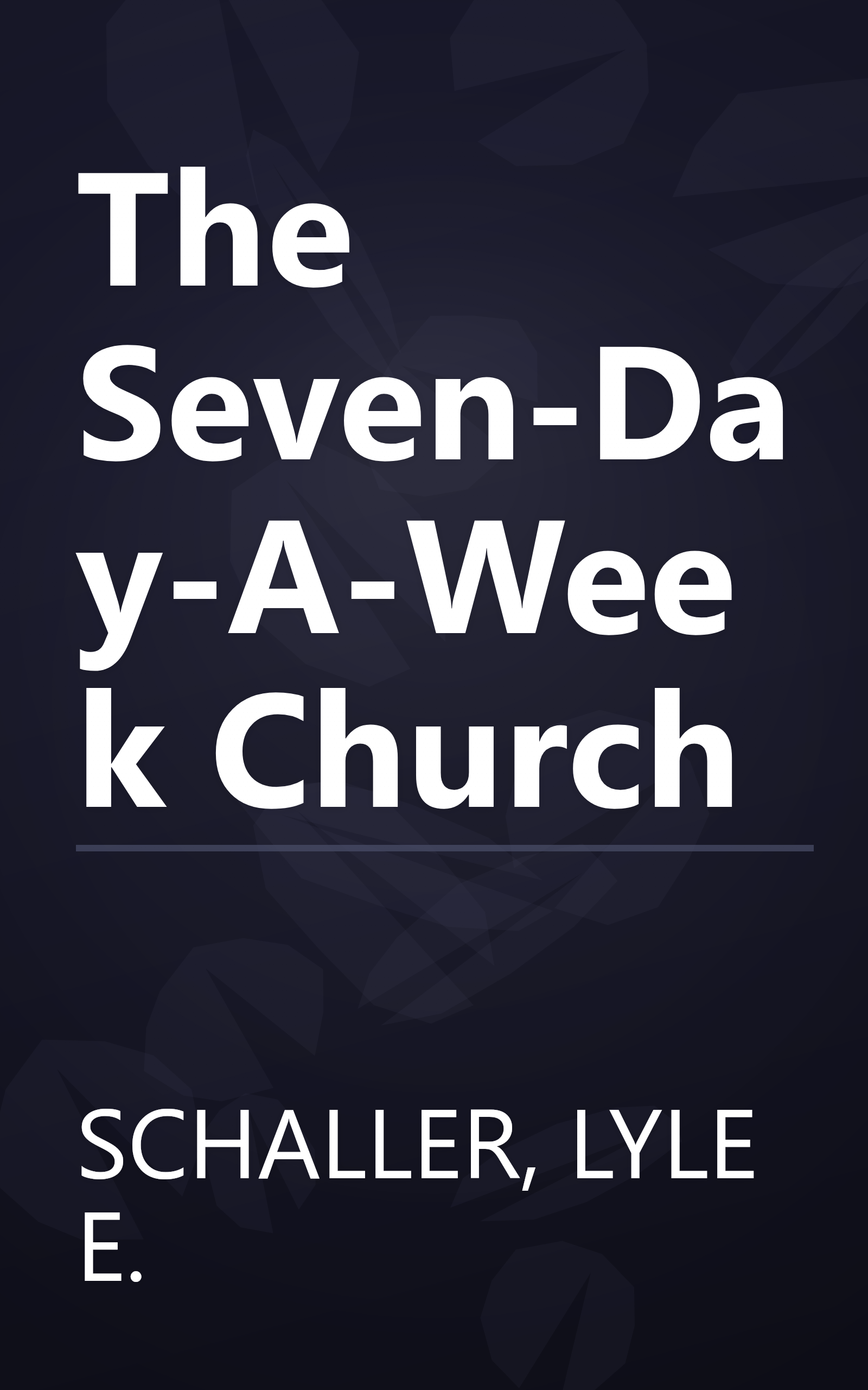 The Seven-Day-A-Week Church book cover
