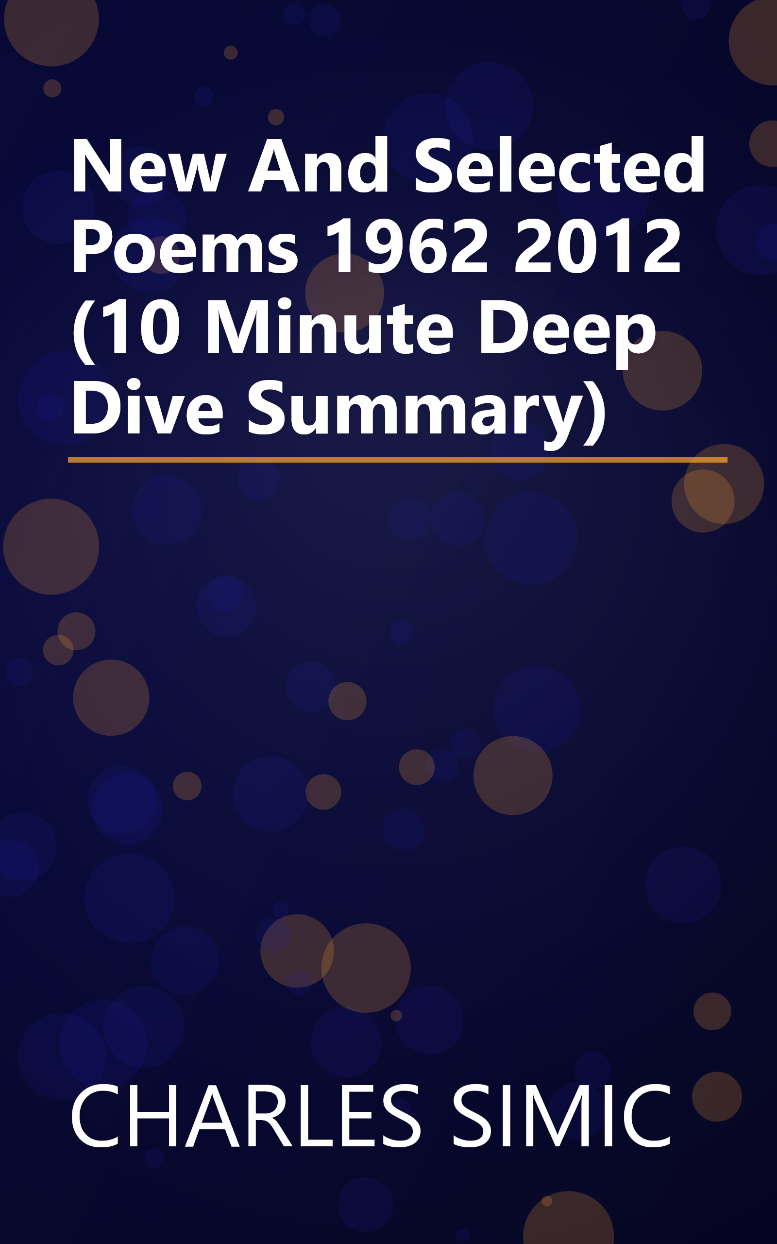 New And Selected Poems  1962 2012 (10 Minute   Deep Dive Summary) book cover