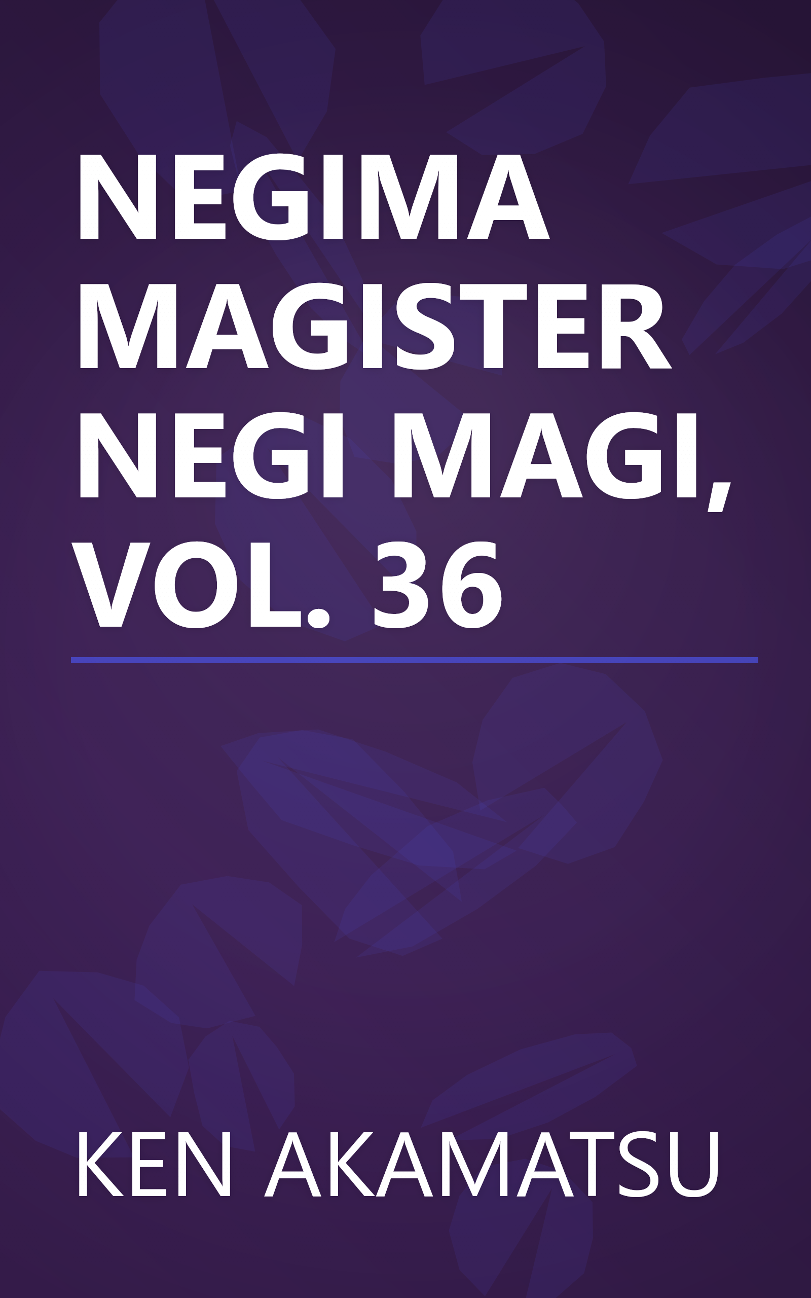 NEGIMA MAGISTER NEGI MAGI, VOL. 36 book cover