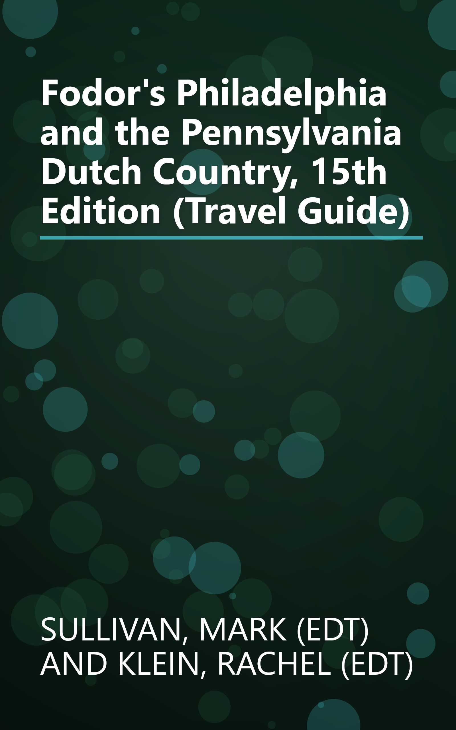 Fodor's Philadelphia and the Pennsylvania Dutch Country, 15th Edition (Travel Guide) book cover