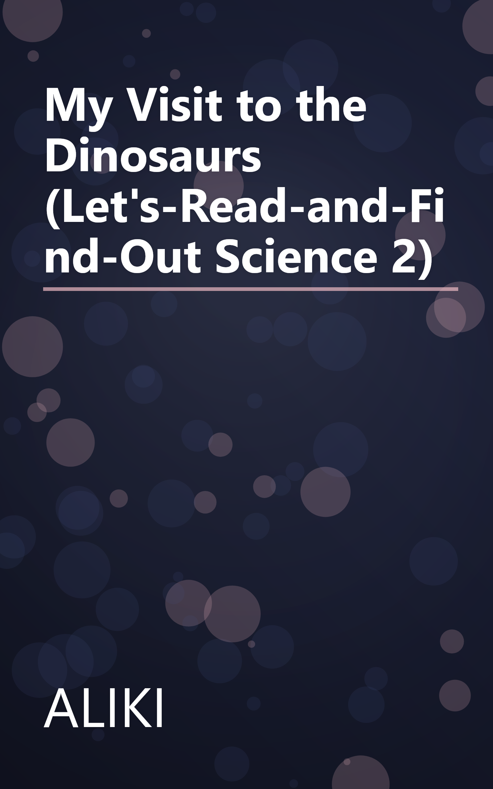 My Visit to the Dinosaurs (Let's-Read-and-Find-Out Science 2) book cover