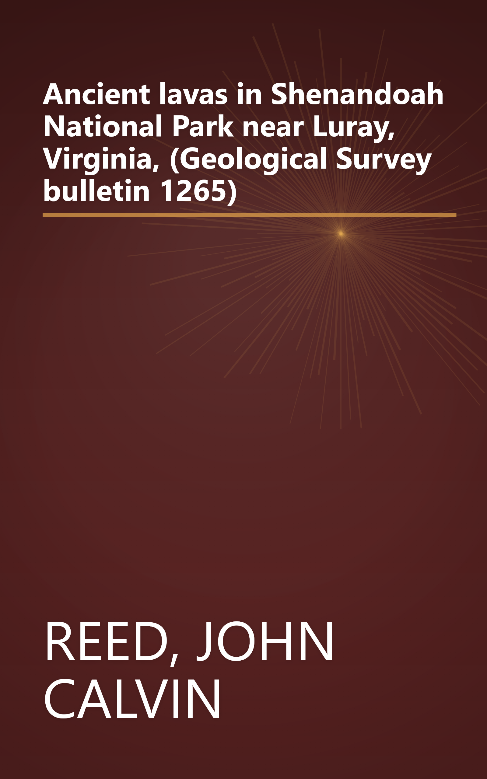 Ancient lavas in Shenandoah National Park near Luray, Virginia, (Geological Survey bulletin 1265) book cover