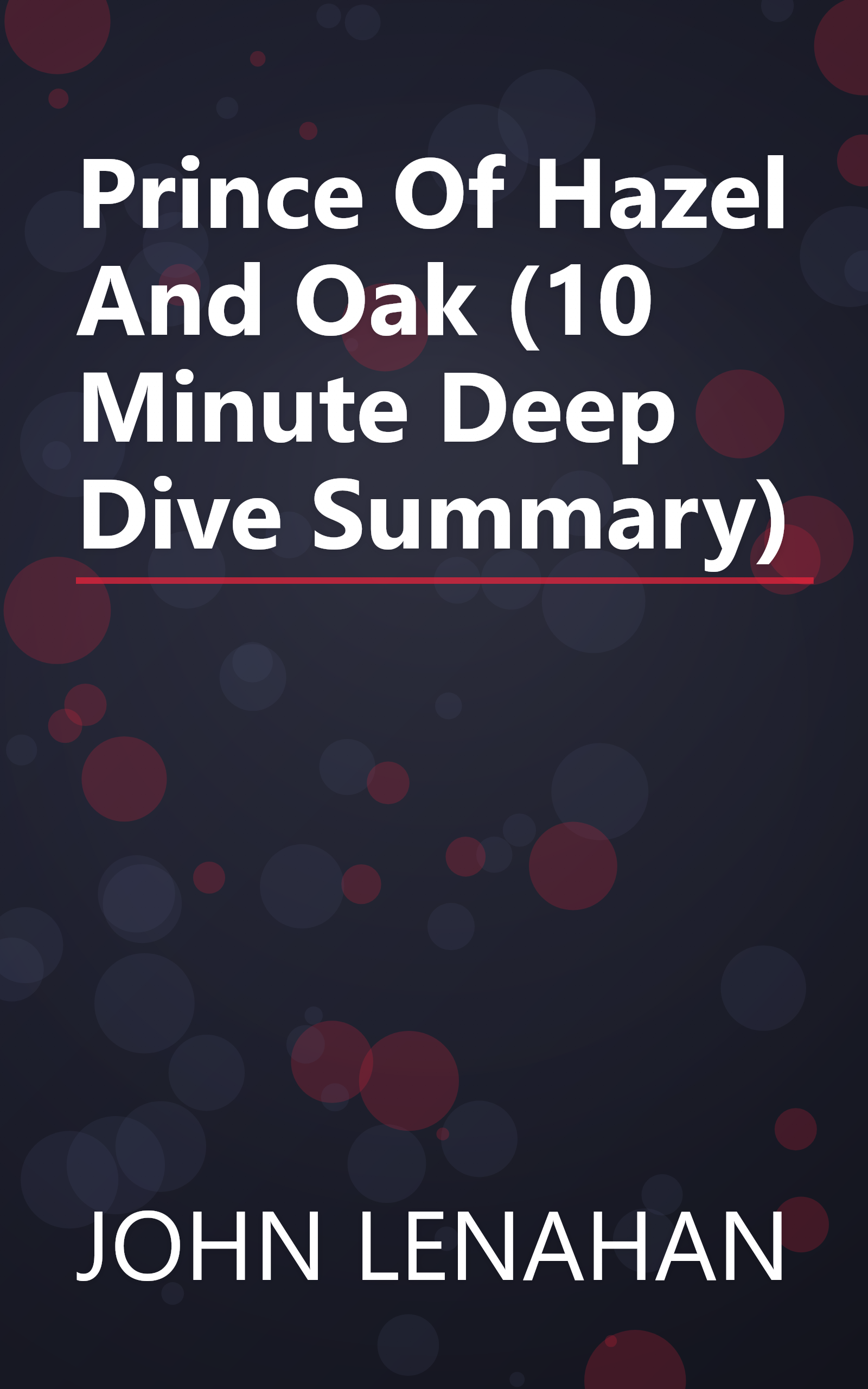 Prince Of Hazel And Oak (10 Minute   Deep Dive Summary) book cover