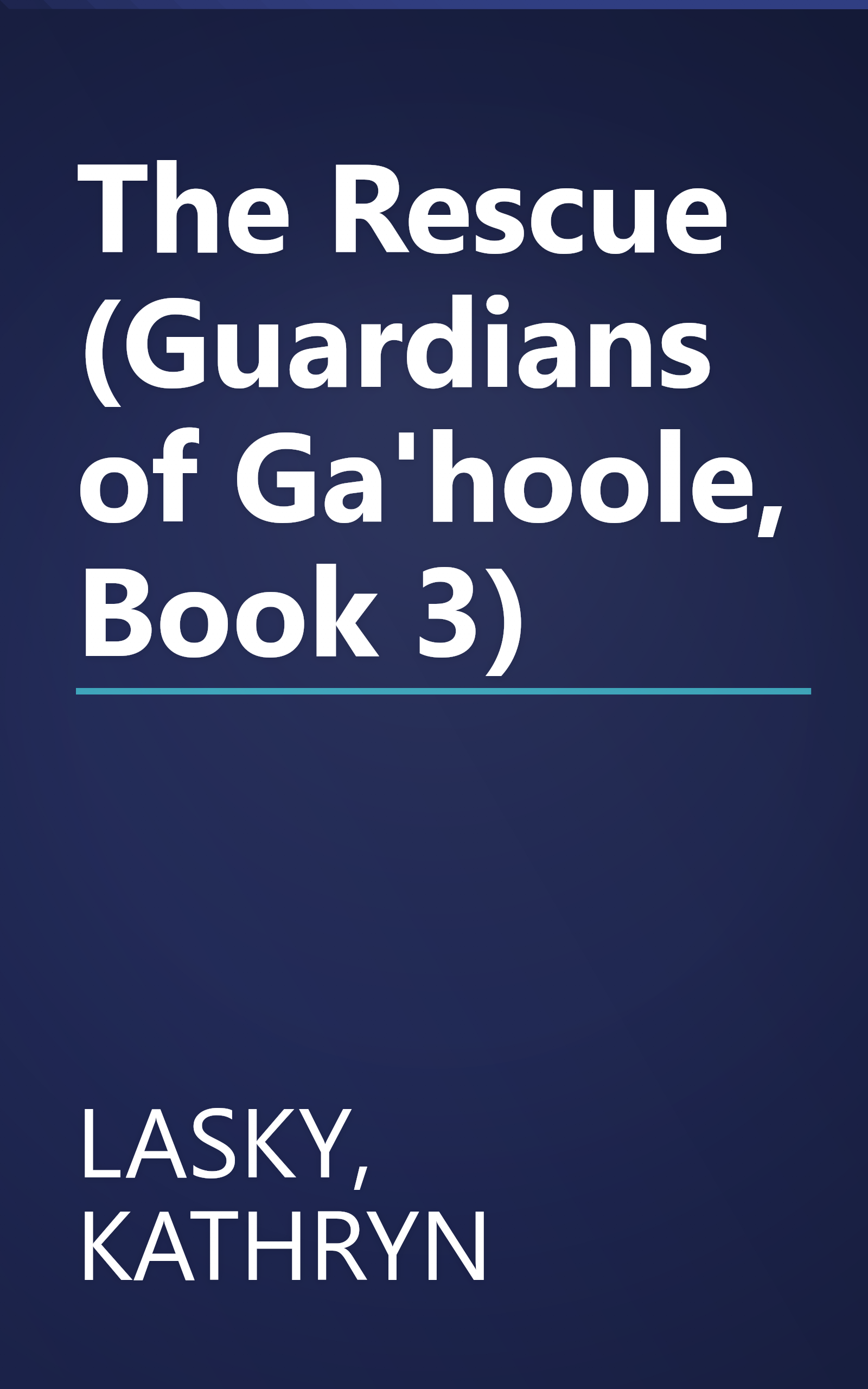 The Rescue (Guardians of Ga'hoole, Book 3) book cover