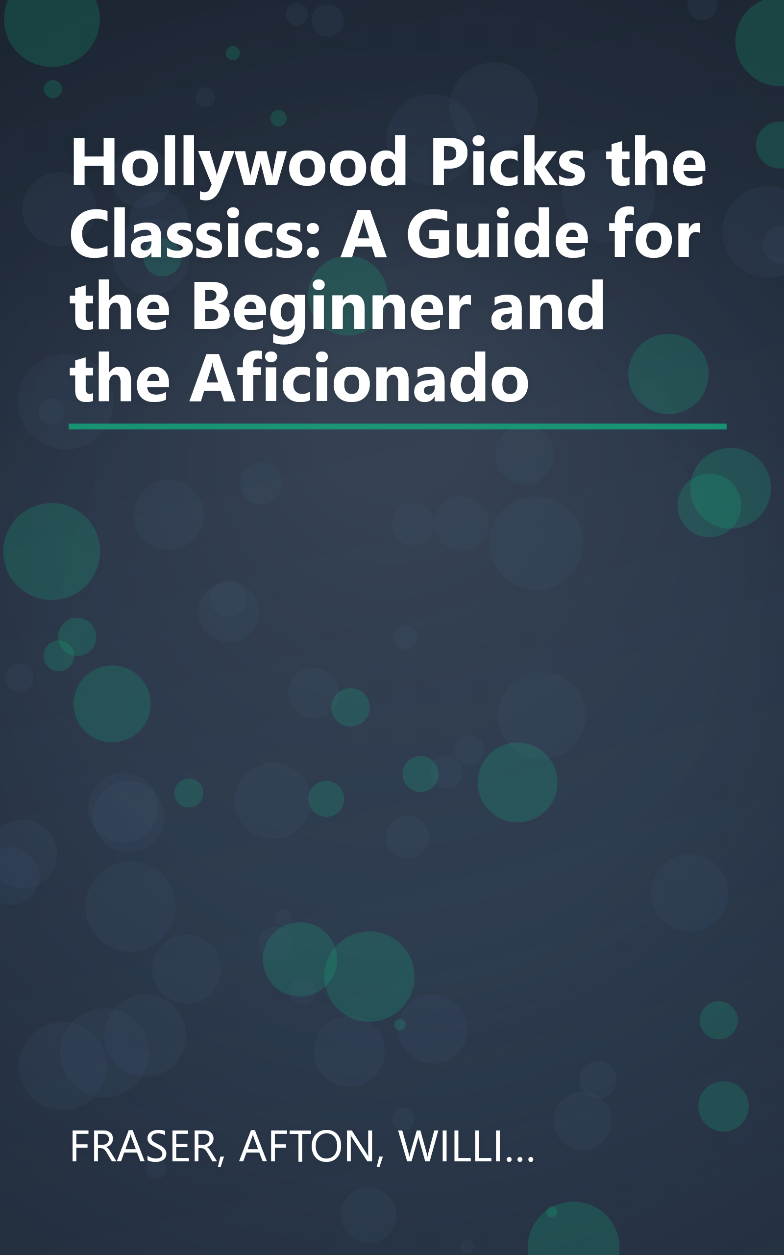 Hollywood Picks the Classics: A Guide for the Beginner and the Aficionado book cover
