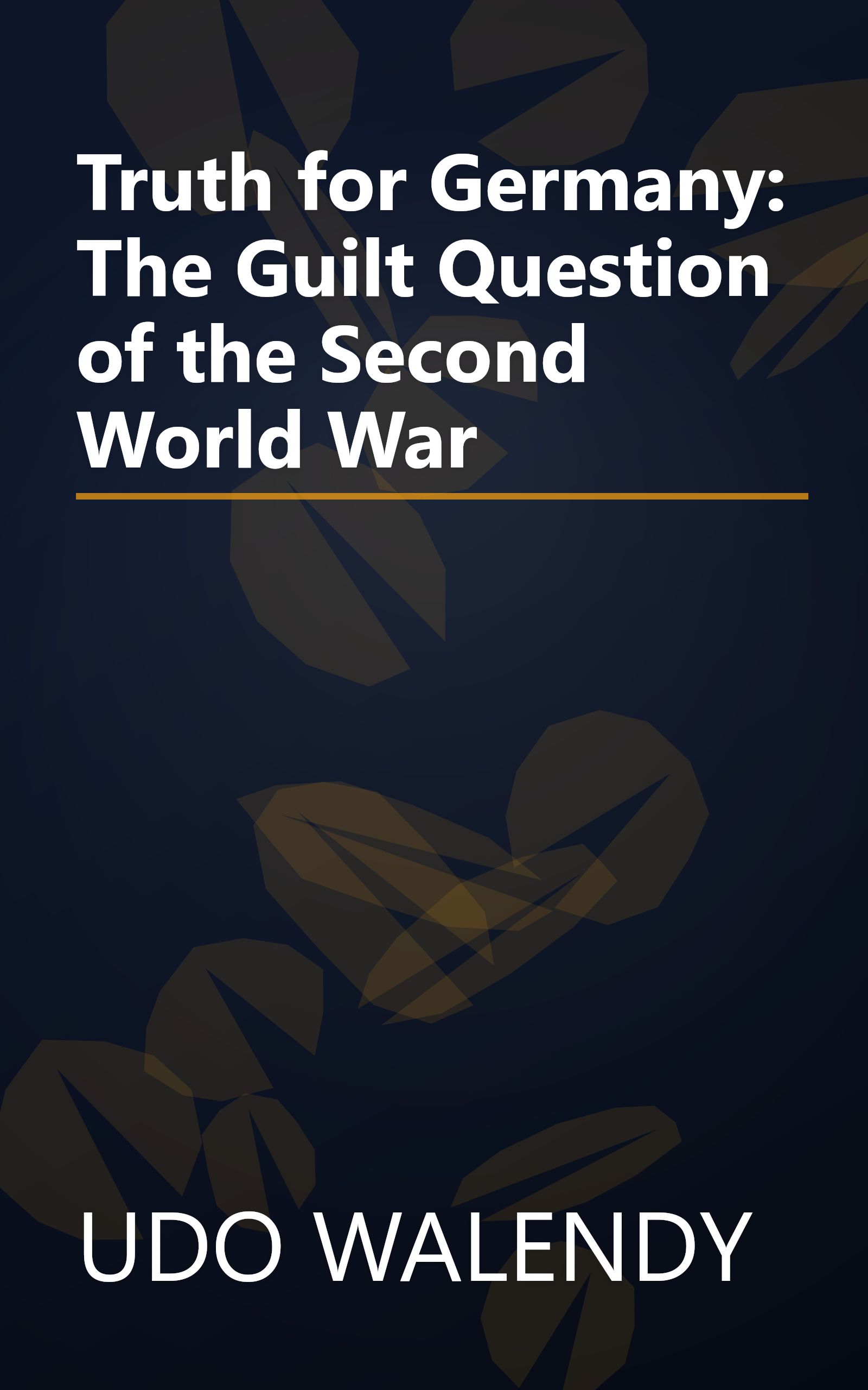 Truth for Germany: The Guilt Question of the Second World War book cover