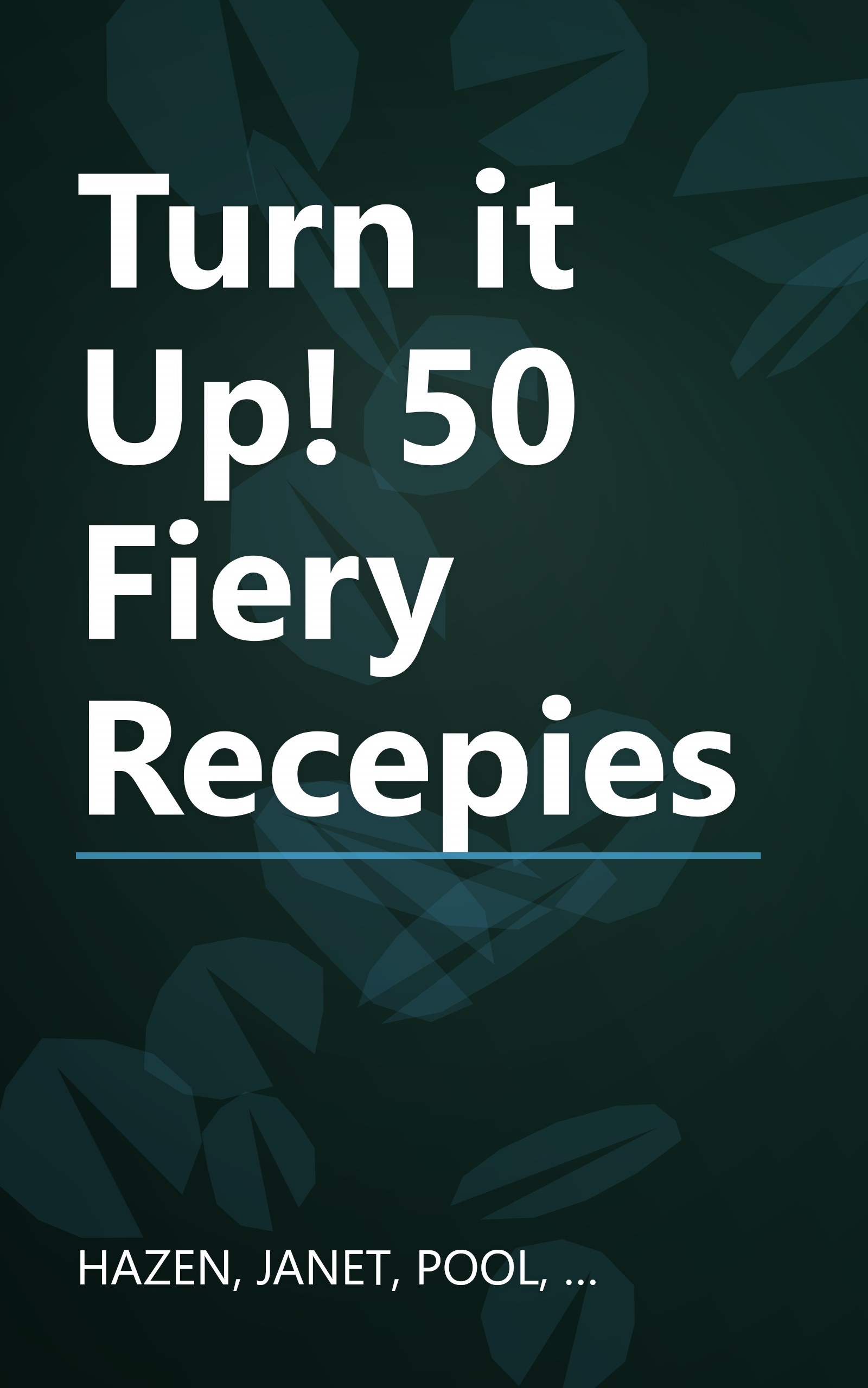 Turn it Up! 50 Fiery Recepies book cover