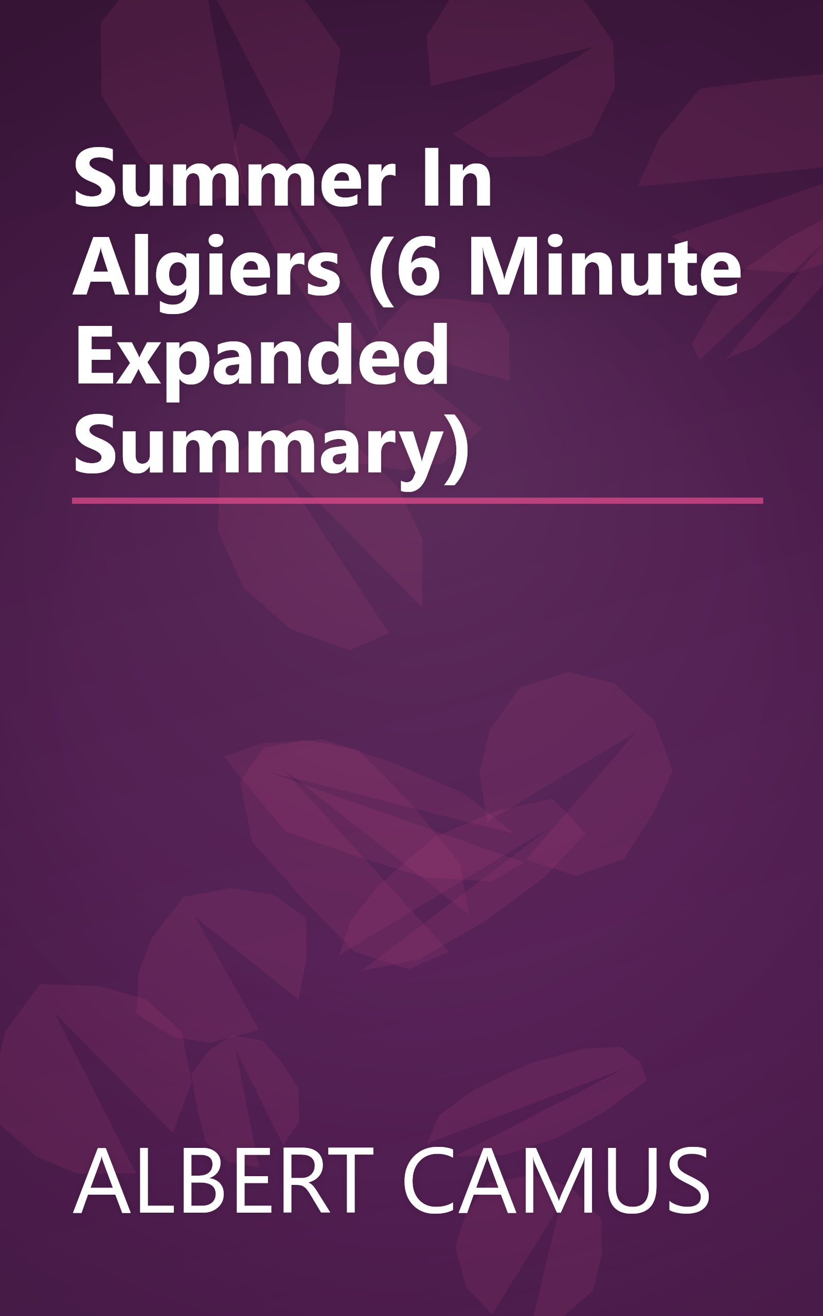 Summer In Algiers (6 Minute   Expanded Summary) book cover
