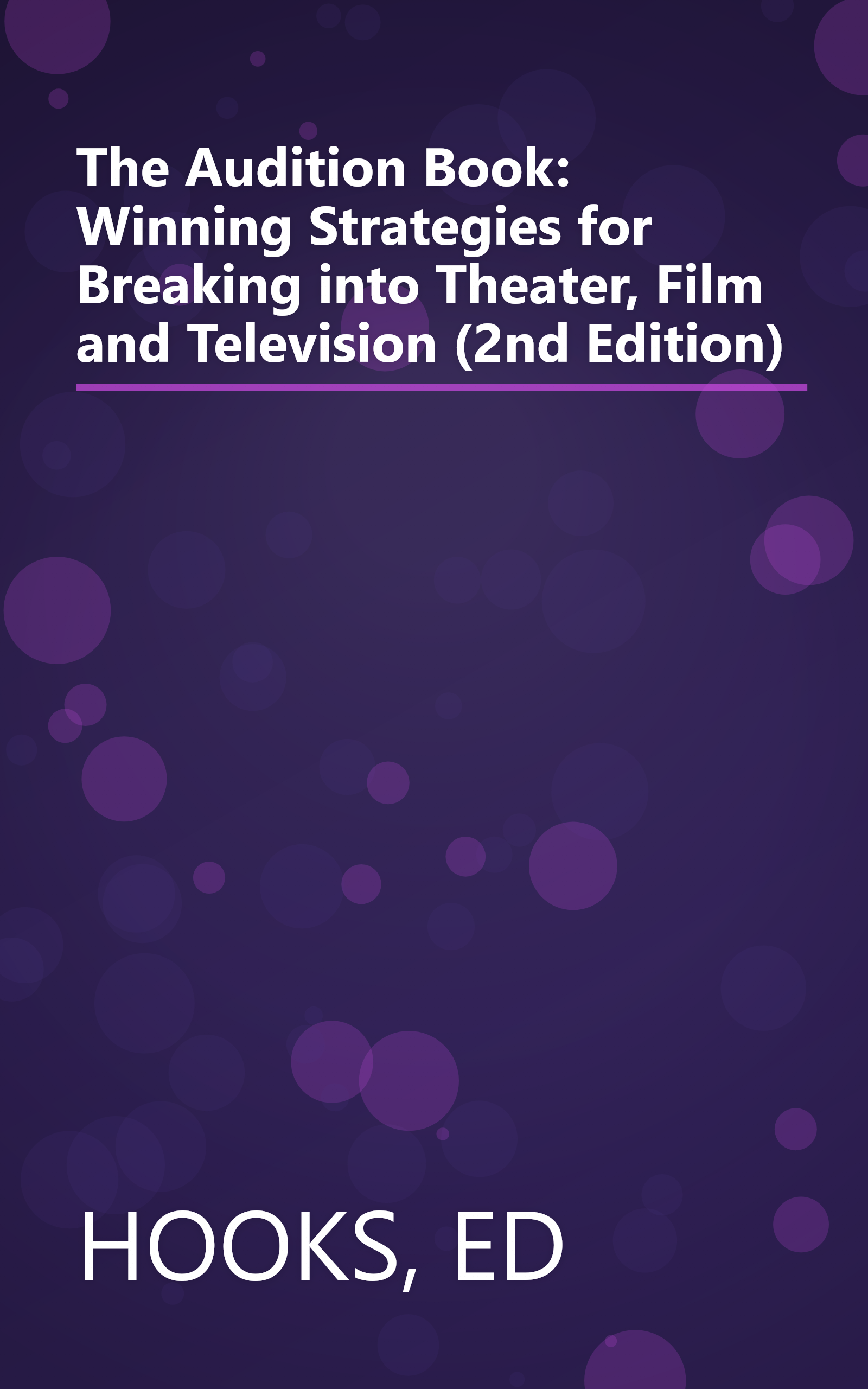 The Audition Book: Winning Strategies for Breaking into Theater, Film and Television (2nd Edition) book cover