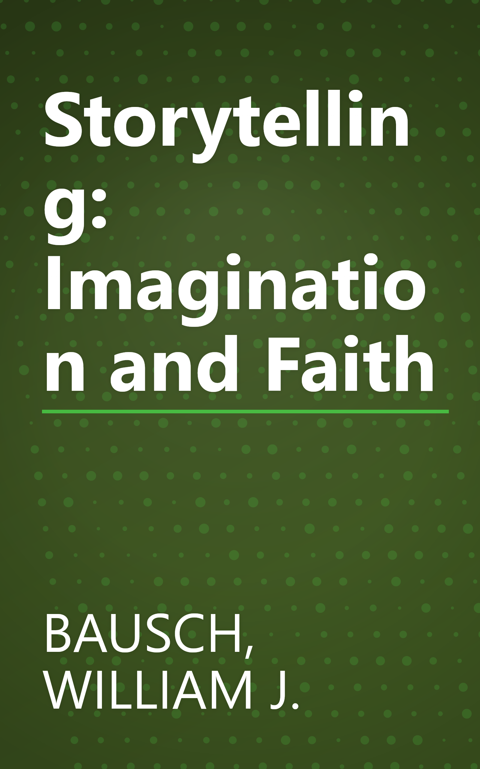 Storytelling: Imagination and Faith book cover