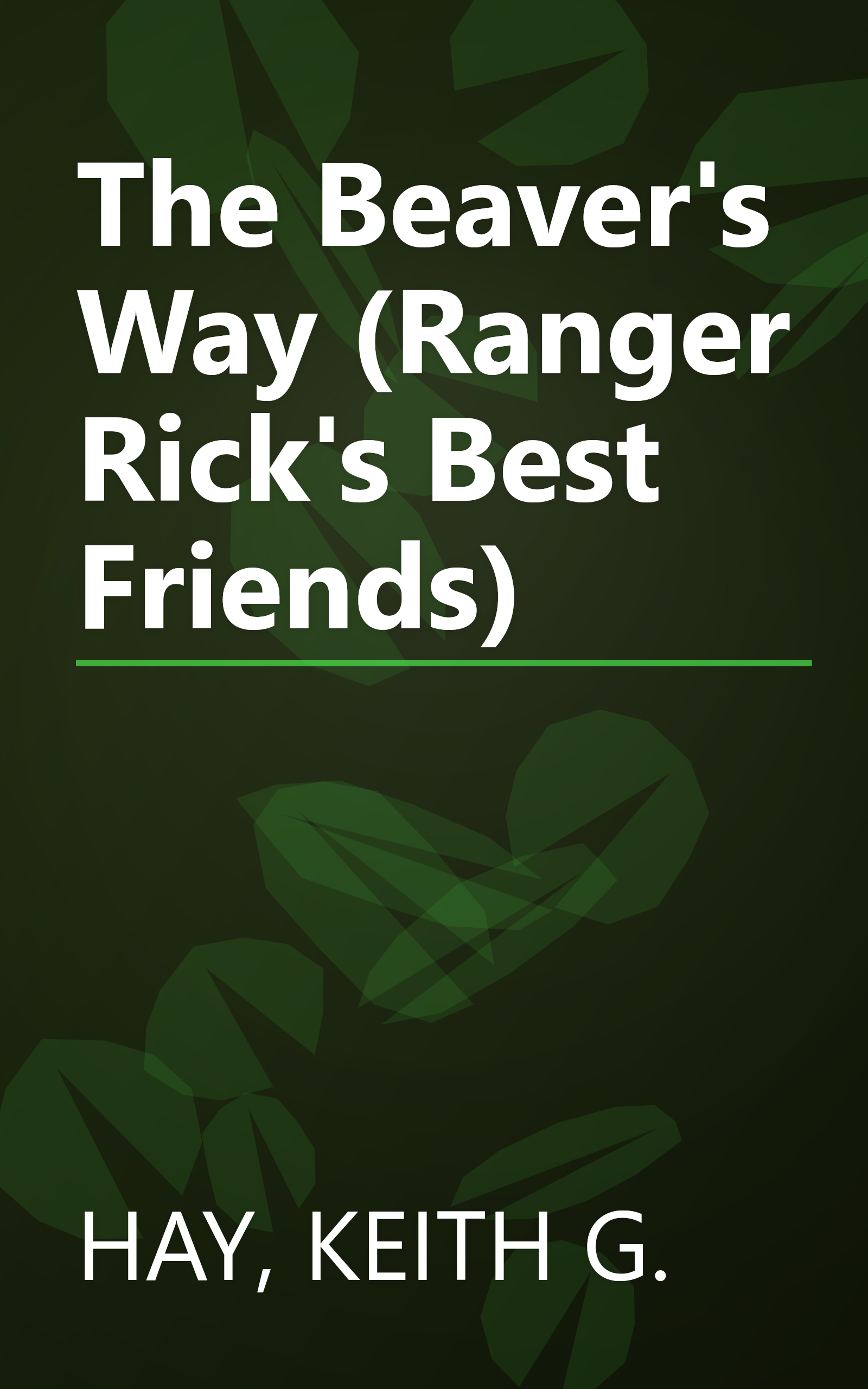 The Beaver's Way (Ranger Rick's Best Friends) book cover