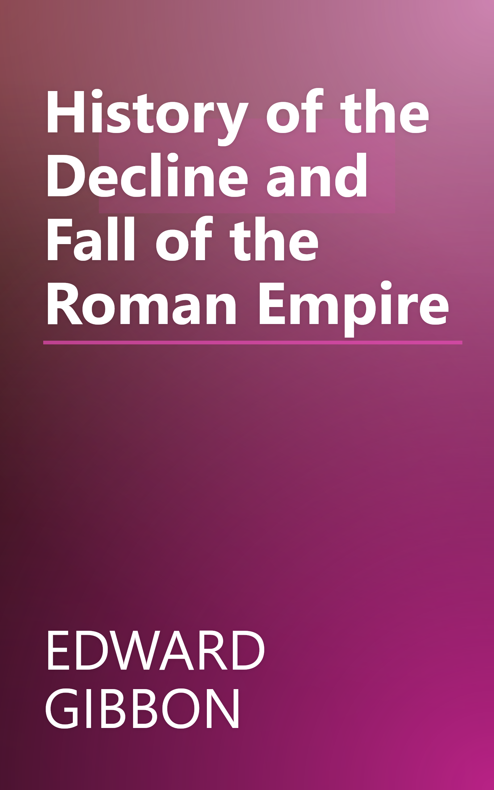 History of the Decline and Fall of the Roman Empire book cover