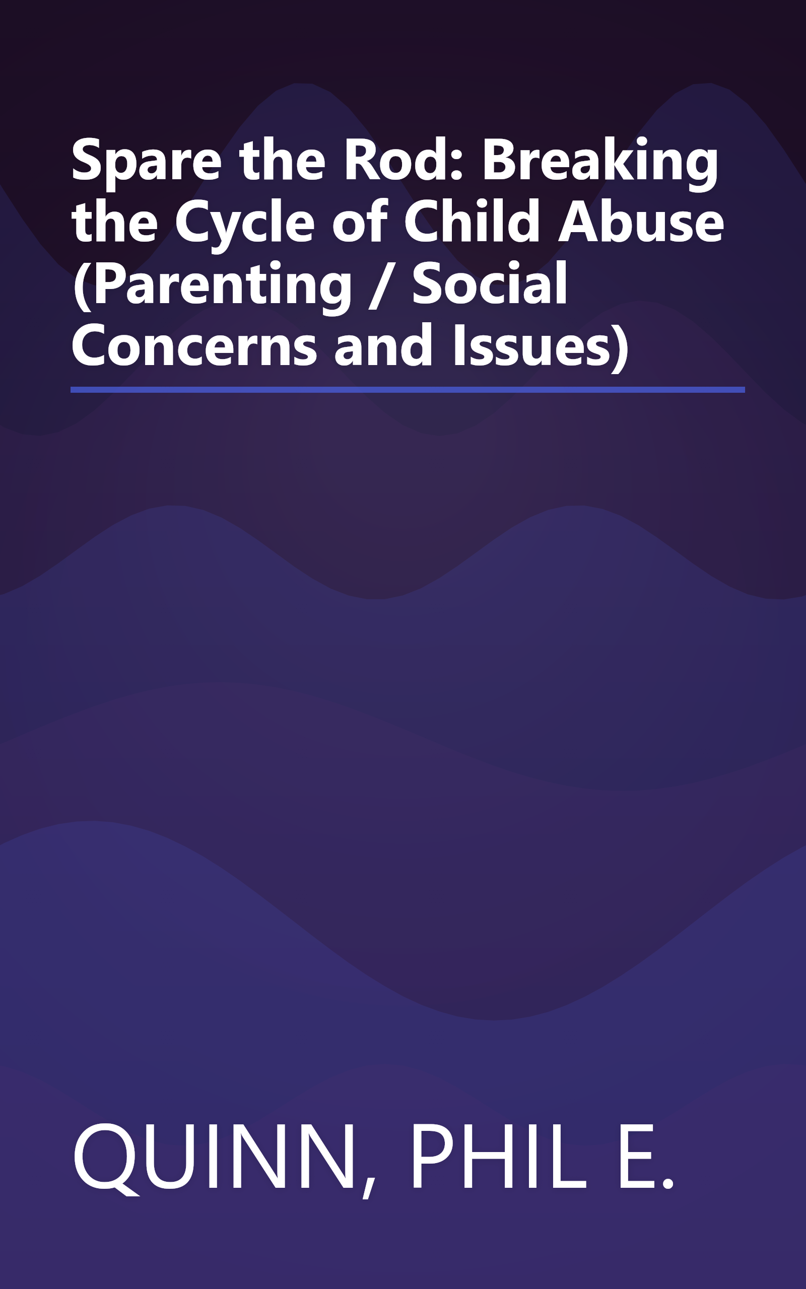 Spare the Rod: Breaking the Cycle of Child Abuse (Parenting / Social Concerns and Issues) book cover