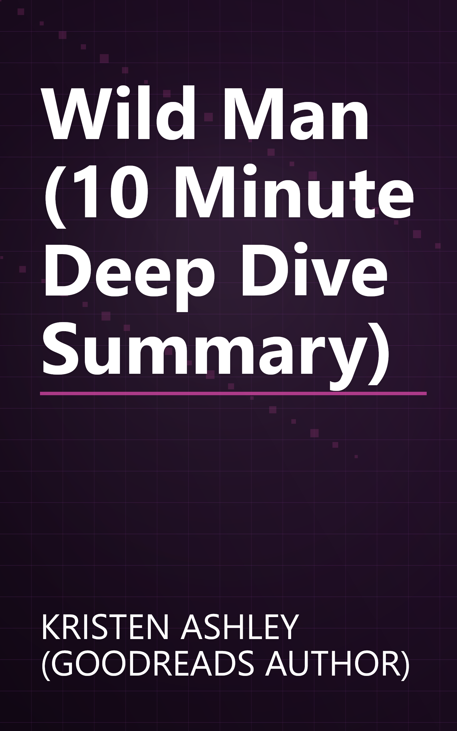 Wild Man (10 Minute   Deep Dive Summary) book cover