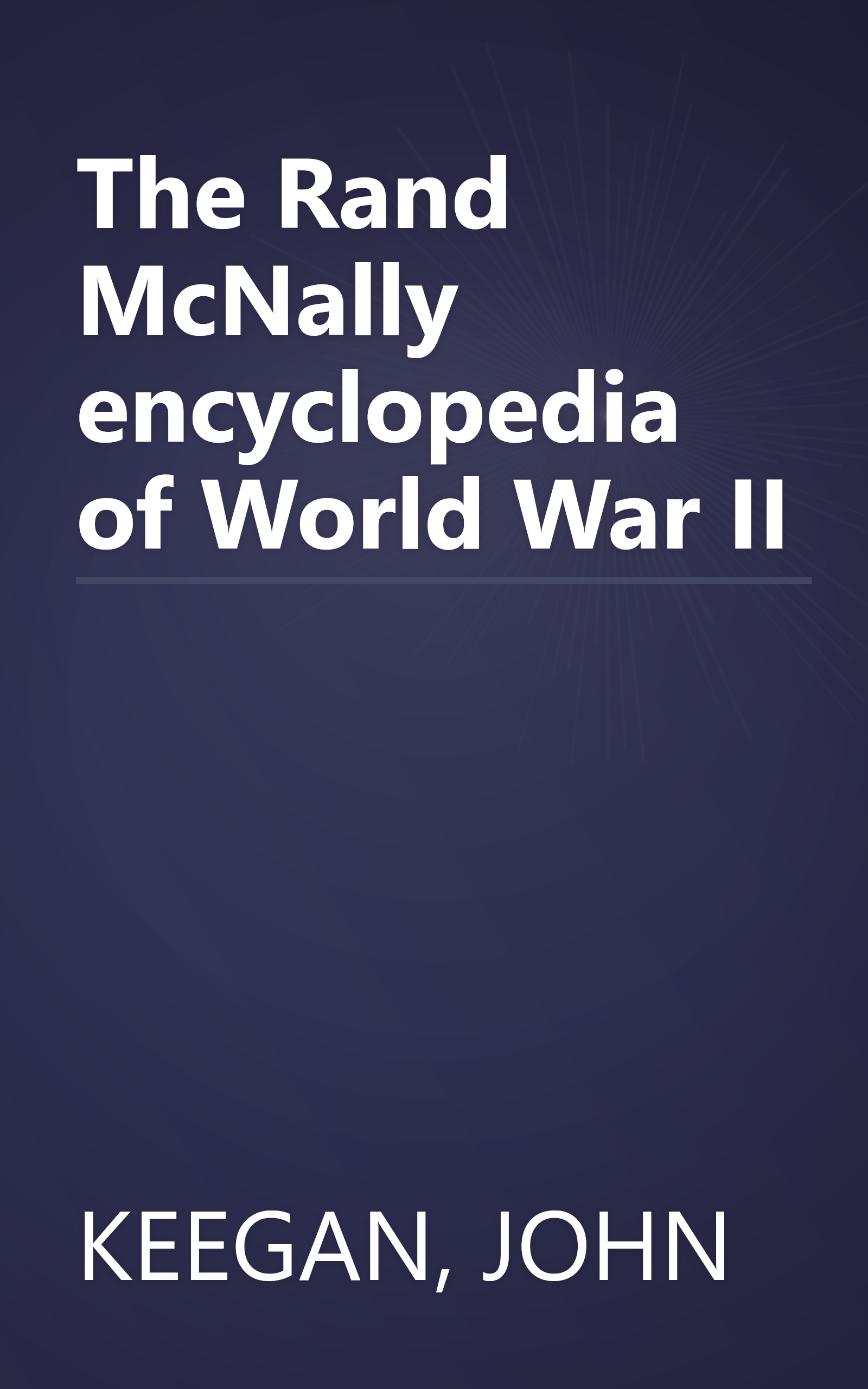 The Rand McNally encyclopedia of World War II book cover