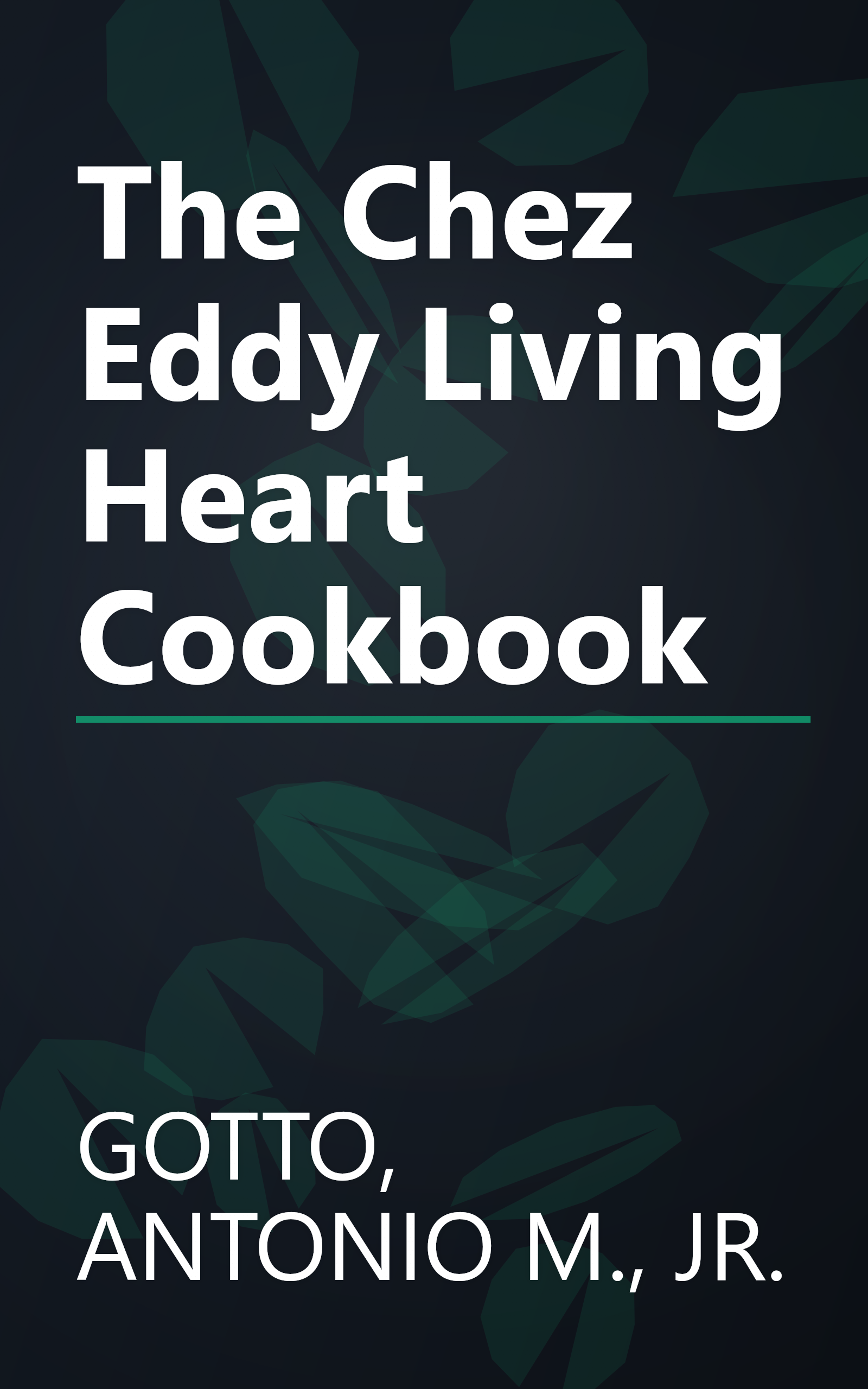 The Chez Eddy Living Heart Cookbook book cover