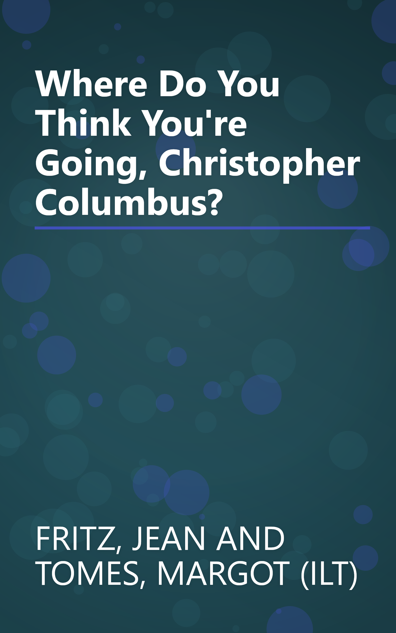 Where Do You Think You're Going, Christopher Columbus? book cover