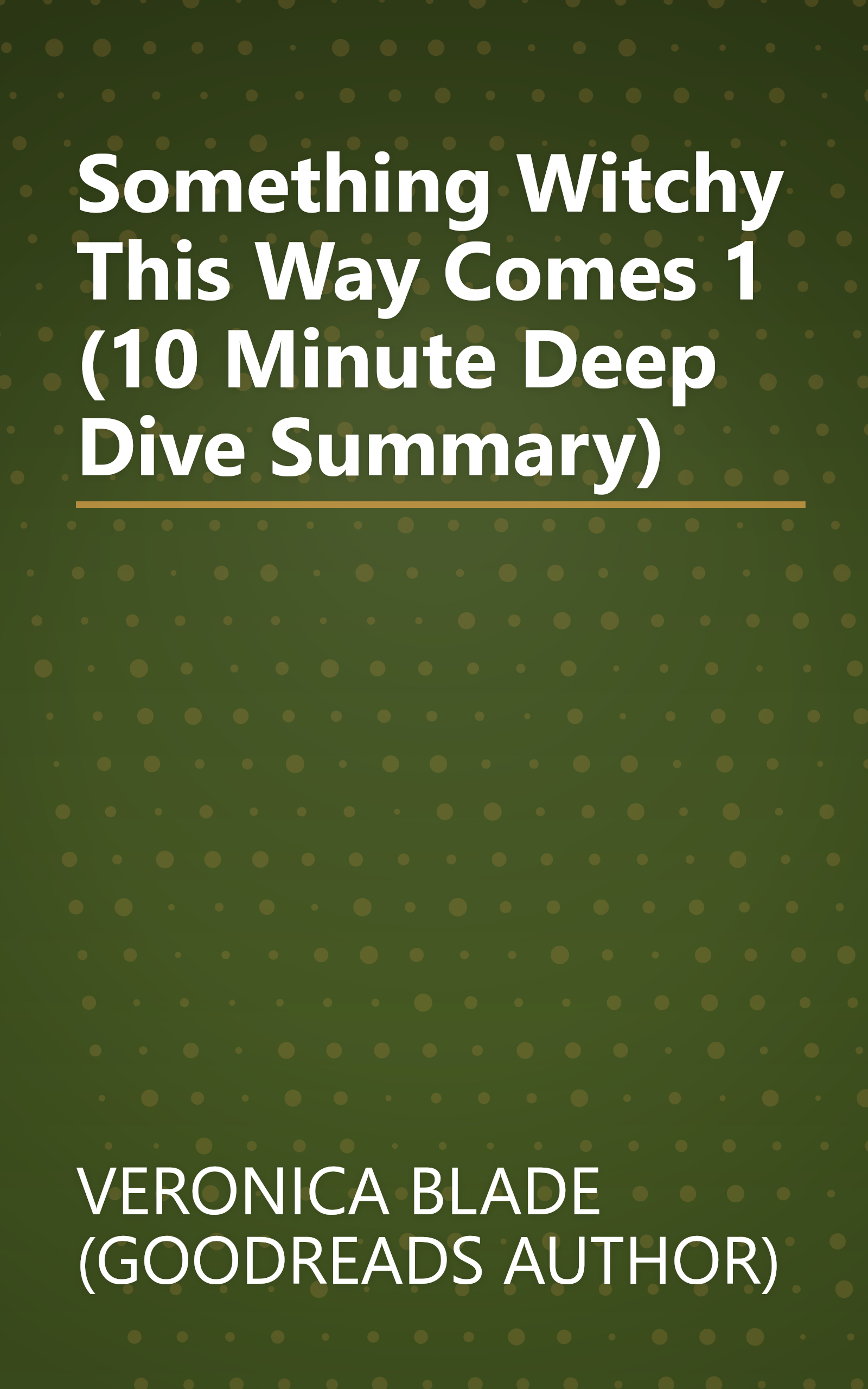 Something Witchy This Way Comes 1 (10 Minute   Deep Dive Summary) book cover