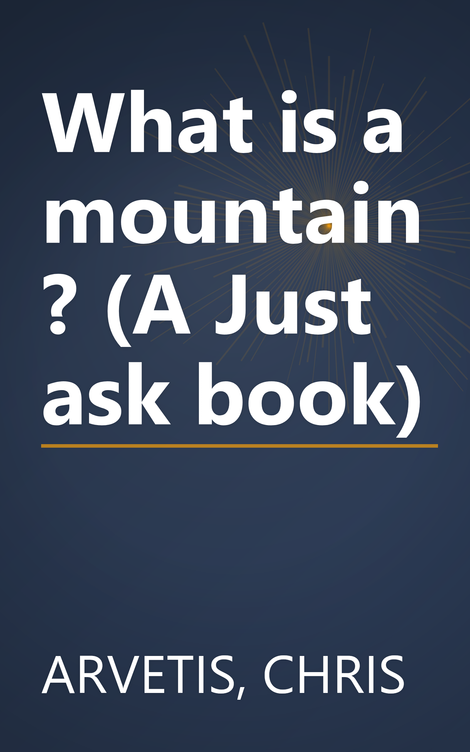 What is a mountain? (A Just ask book) book cover