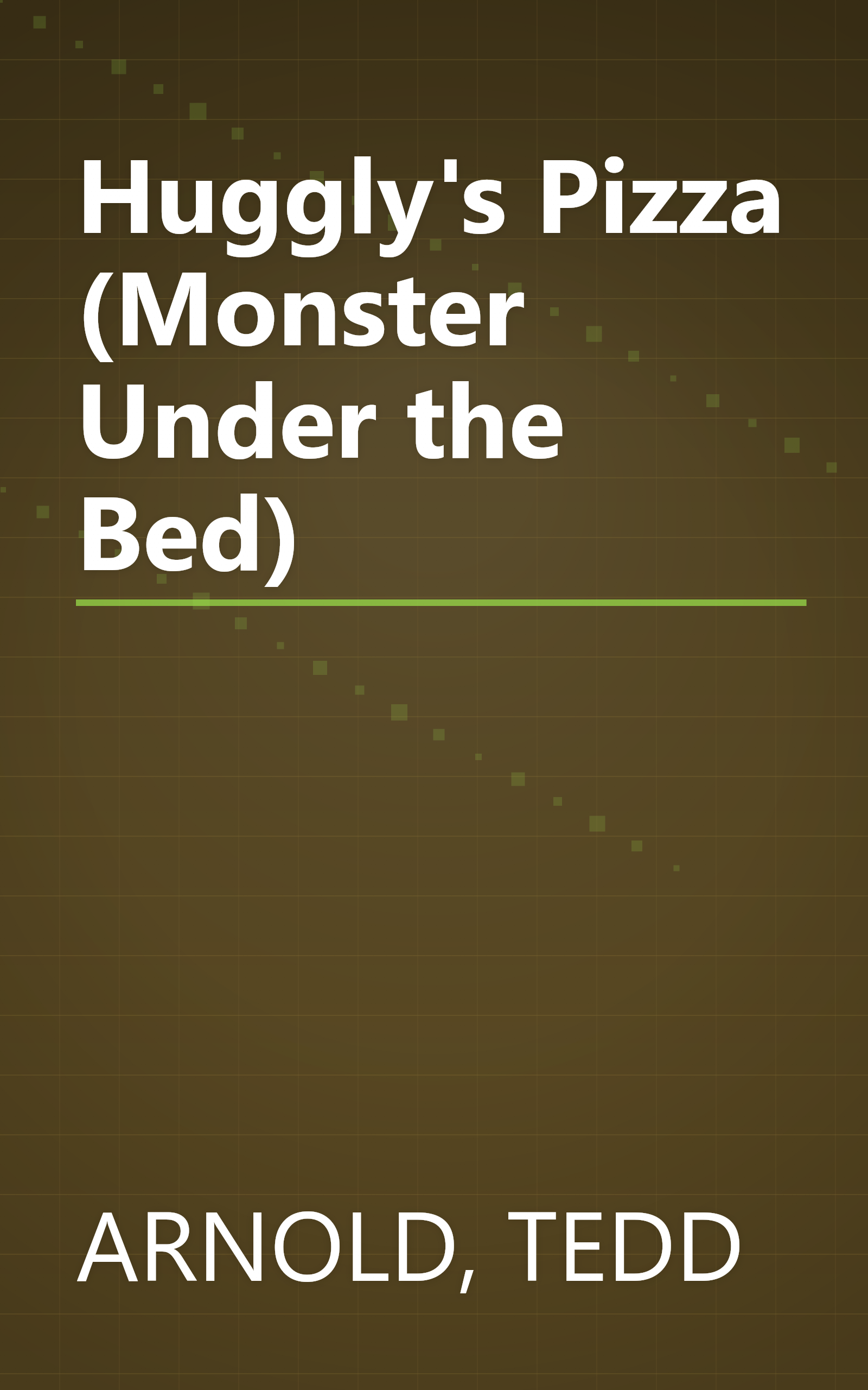 Huggly's Pizza (Monster Under the Bed) book cover