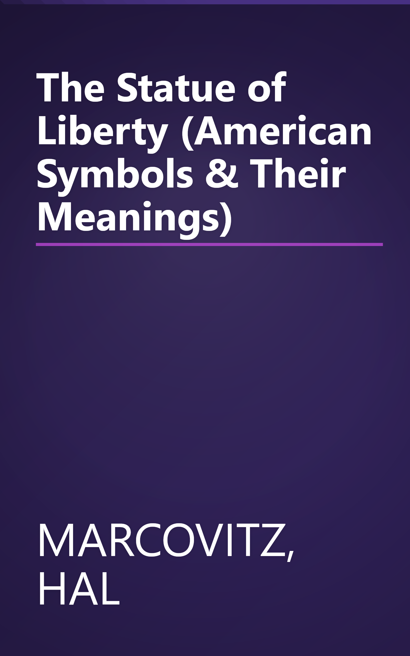 The Statue of Liberty (American Symbols & Their Meanings) book cover