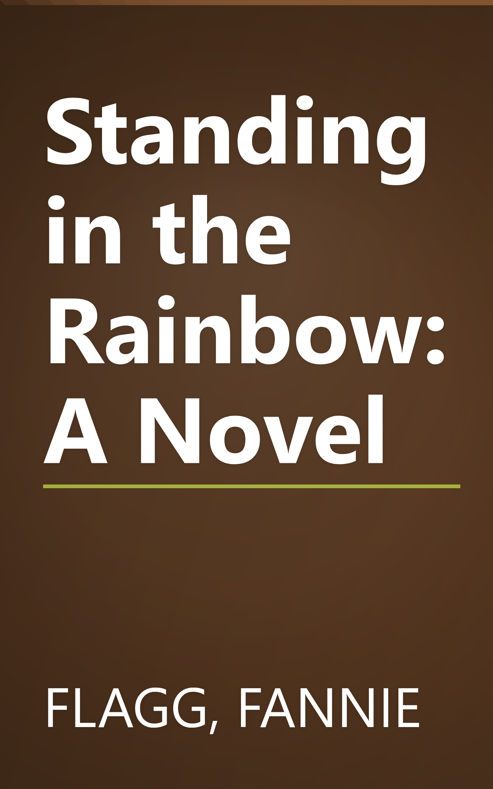 Standing in the Rainbow: A Novel book cover